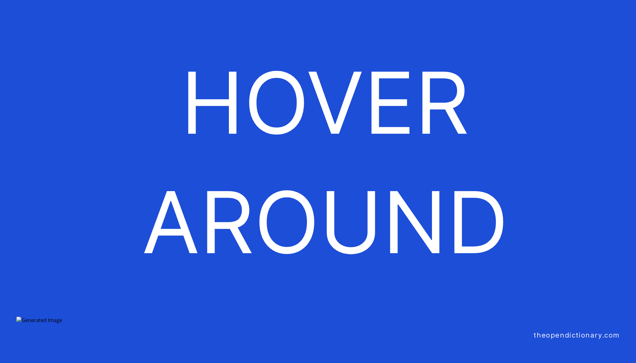 HOVER AROUND - The Open Dictionary