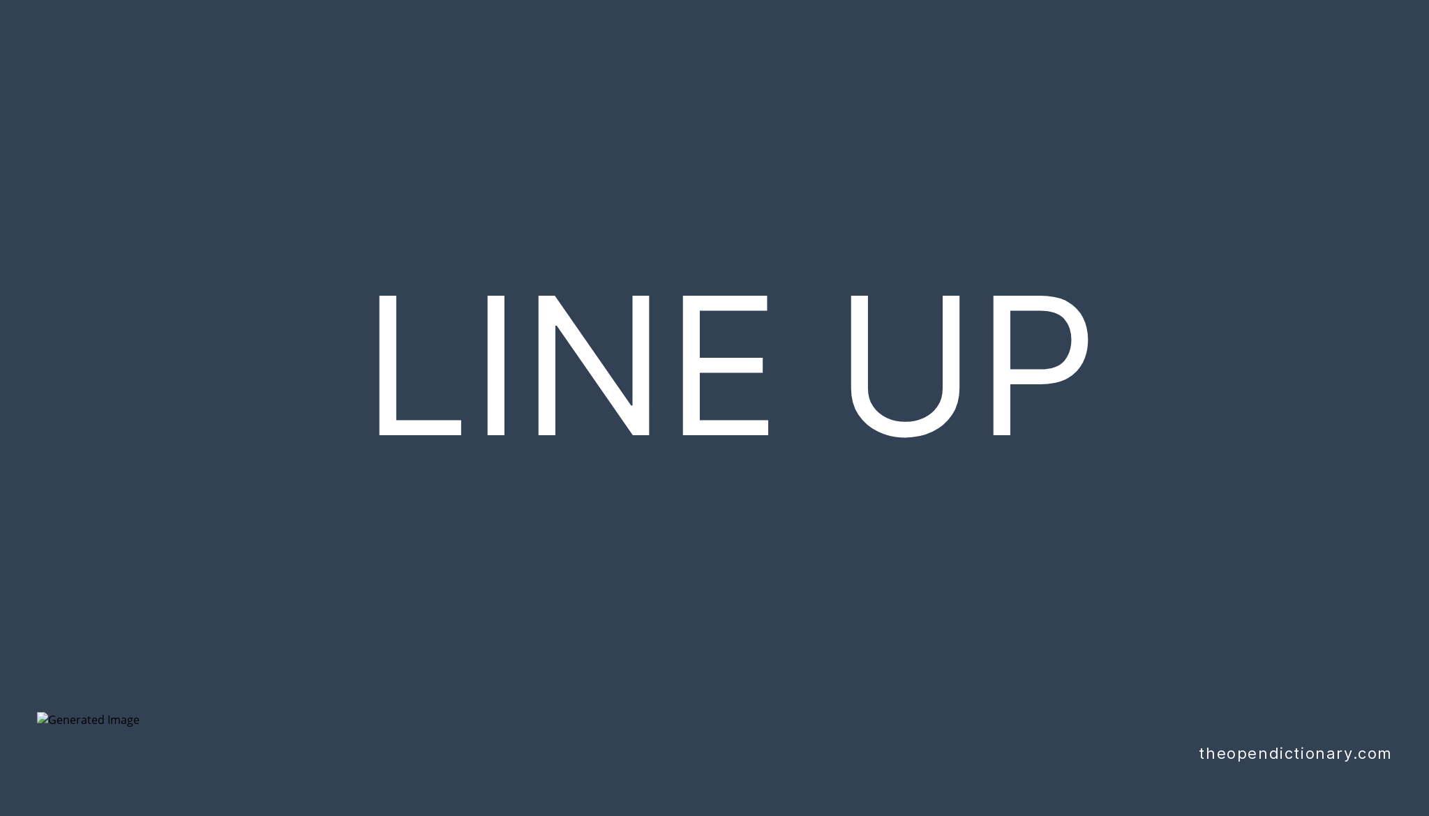 LINE UP - The Open Dictionary