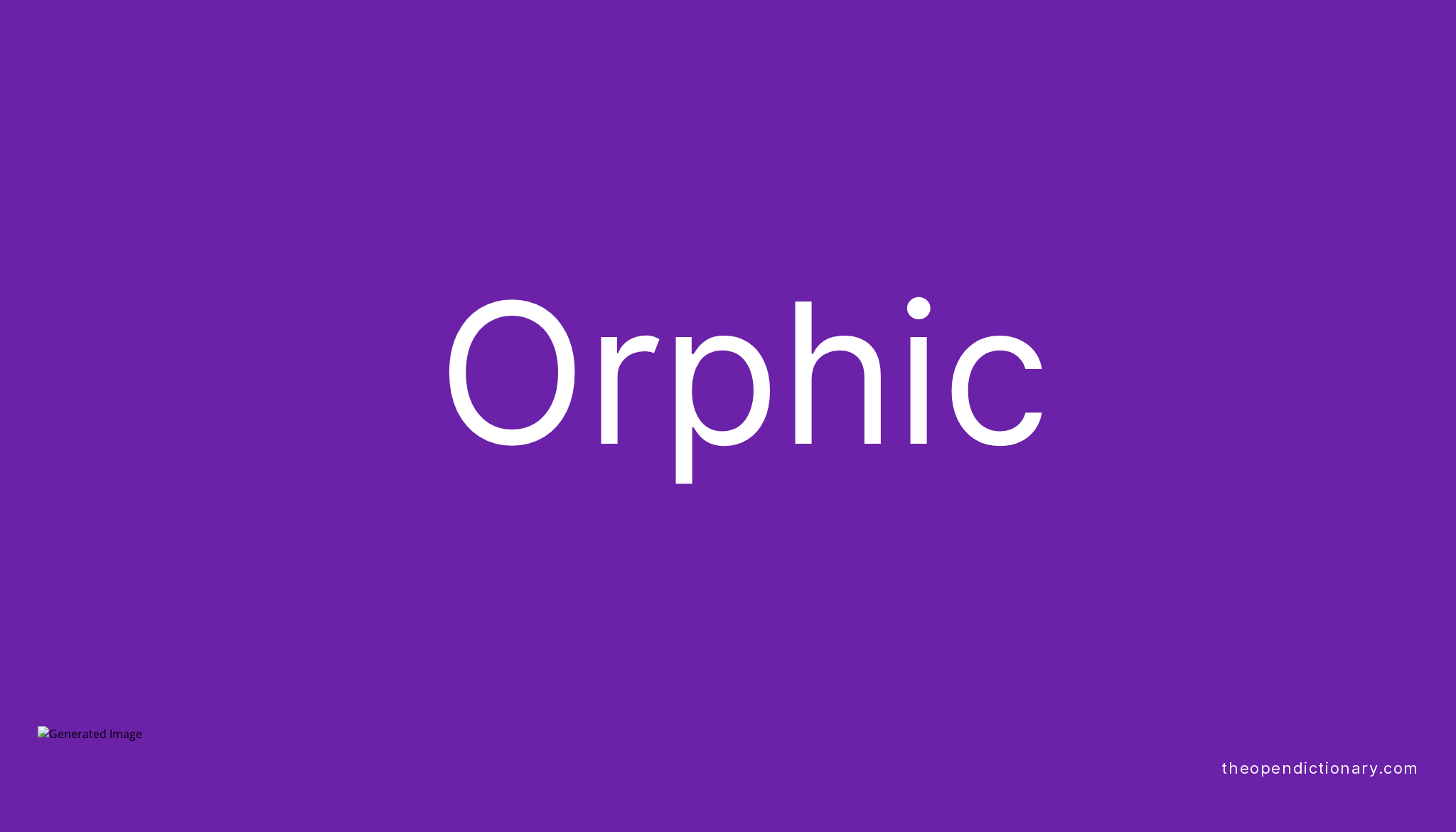 ORPHIC - The Open Dictionary
