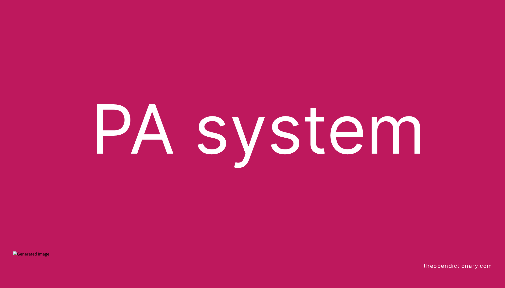 PA system | Meaning of PA system | Definition of PA system | Example of ...