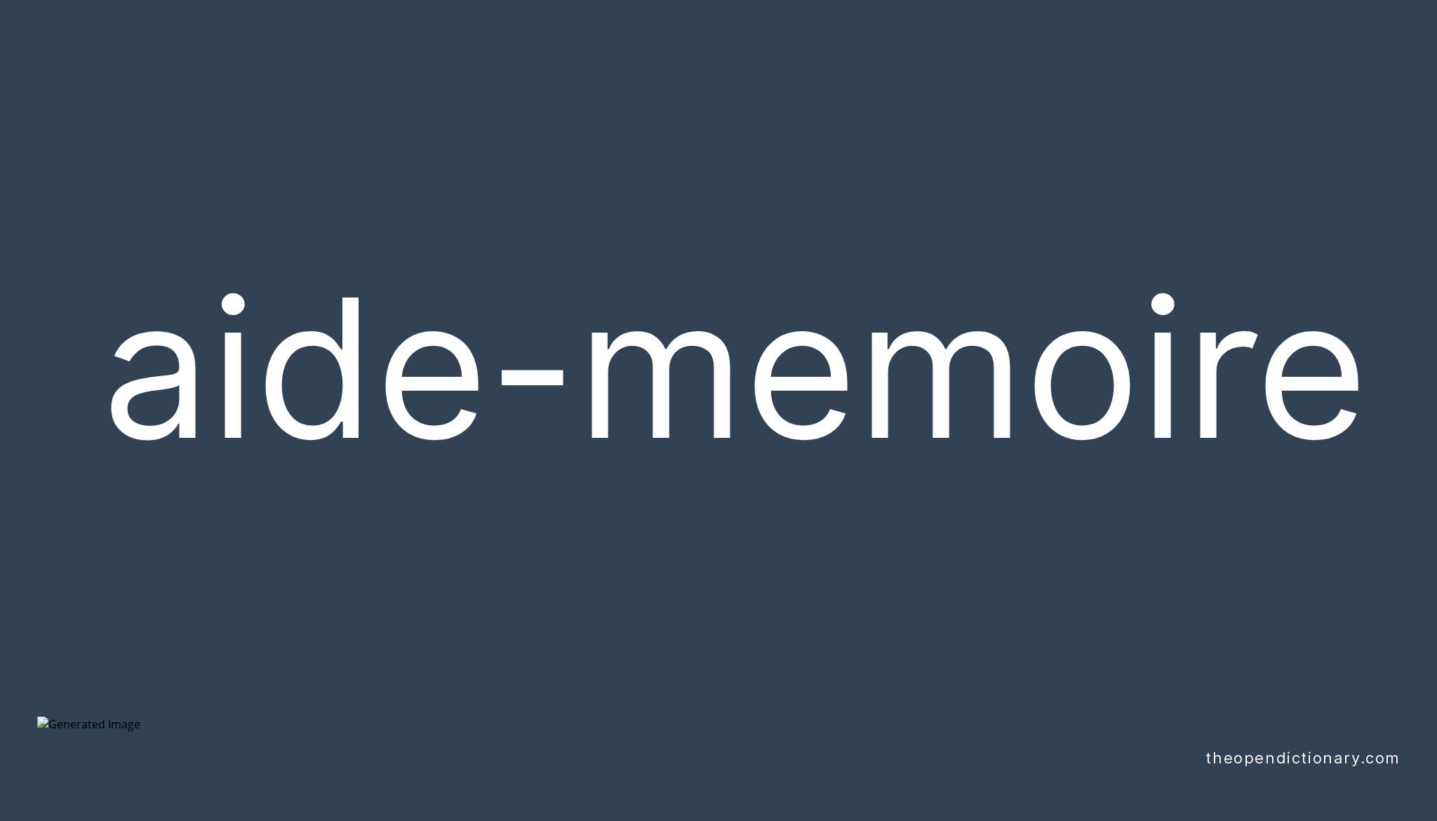 Aide memoire Meaning Of Aide memoire Definition Of Aide memoire