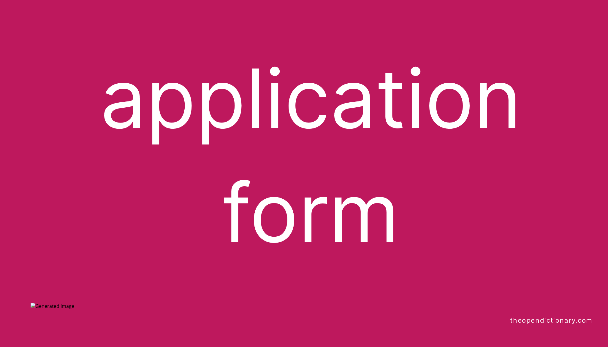 Application form | Meaning of Application form | Definition of ...