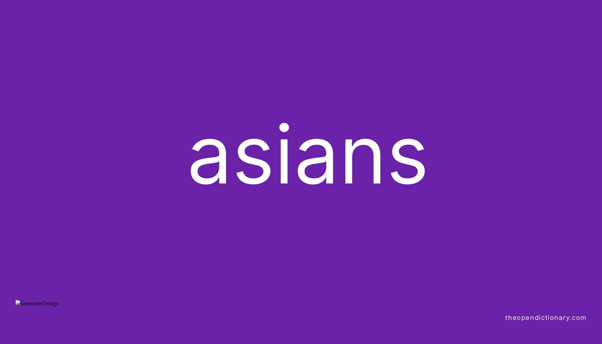 Asians Meaning Of Asians Definition Of Asians Example Of Asians Asians Meaning Of Asians Definition Of Asians Example Of Asians