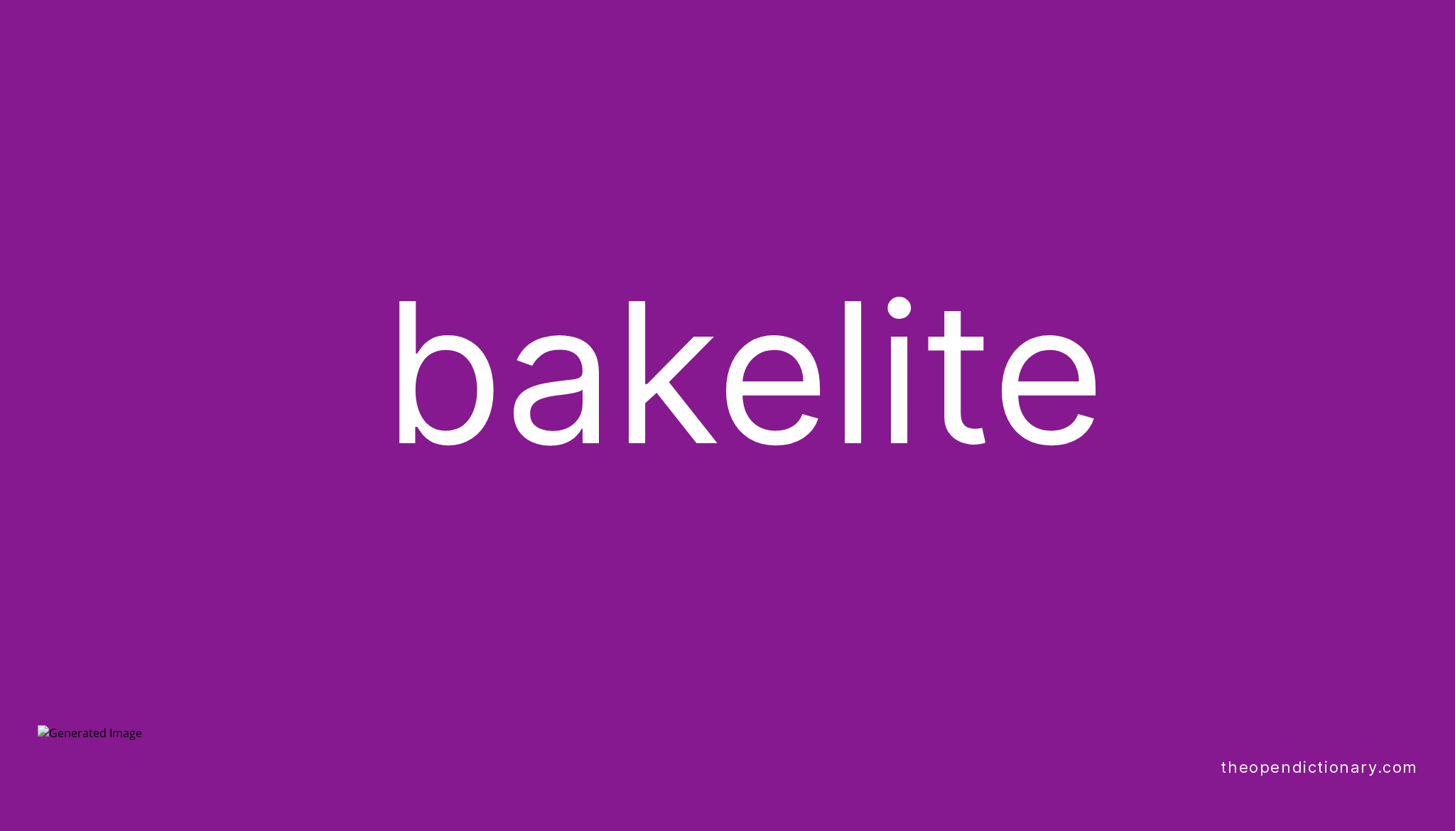 Bakelite | Meaning of Bakelite | Definition of Bakelite | Example of ...