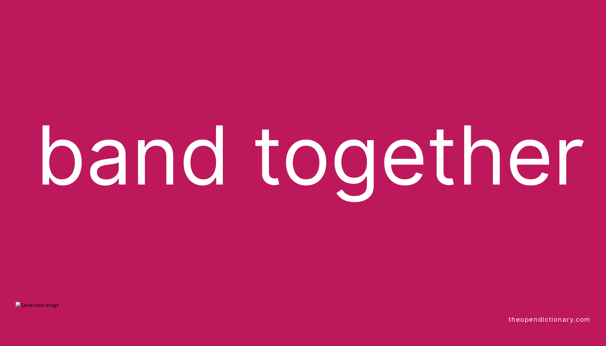 BAND TOGETHER - The Open Dictionary