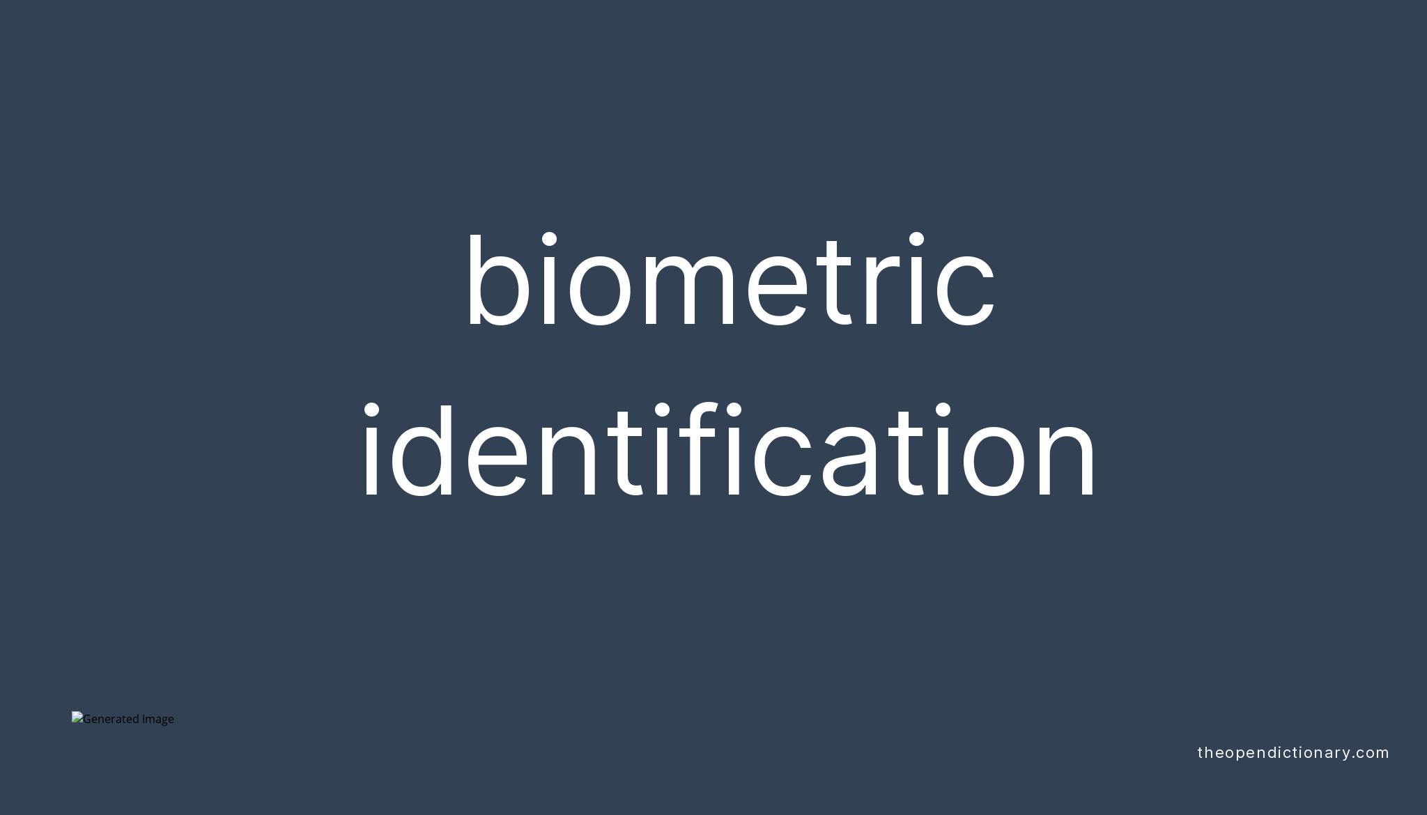 Biometric identification | Meaning of Biometric identification ...