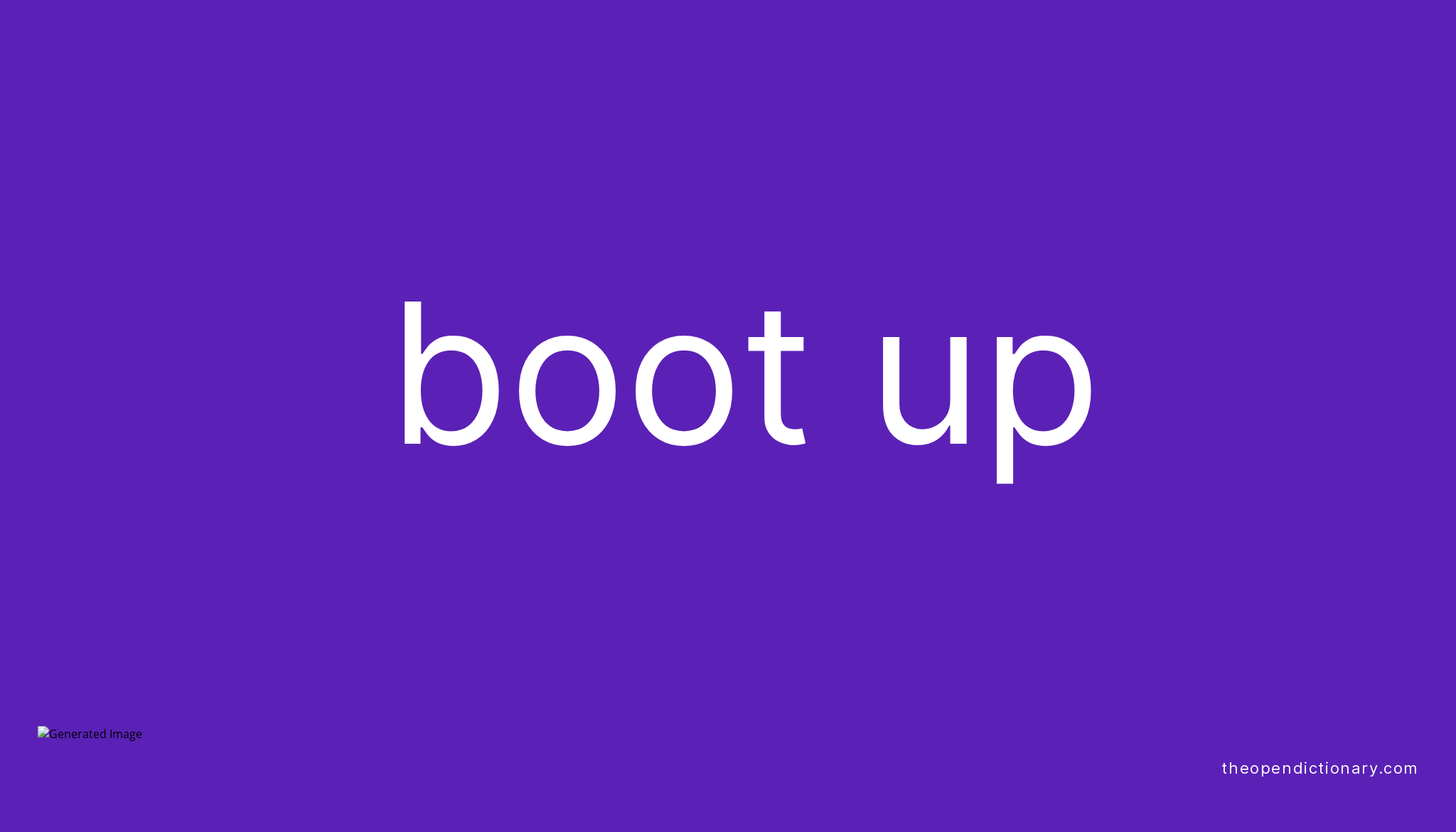 BOOT UP - The Open Dictionary