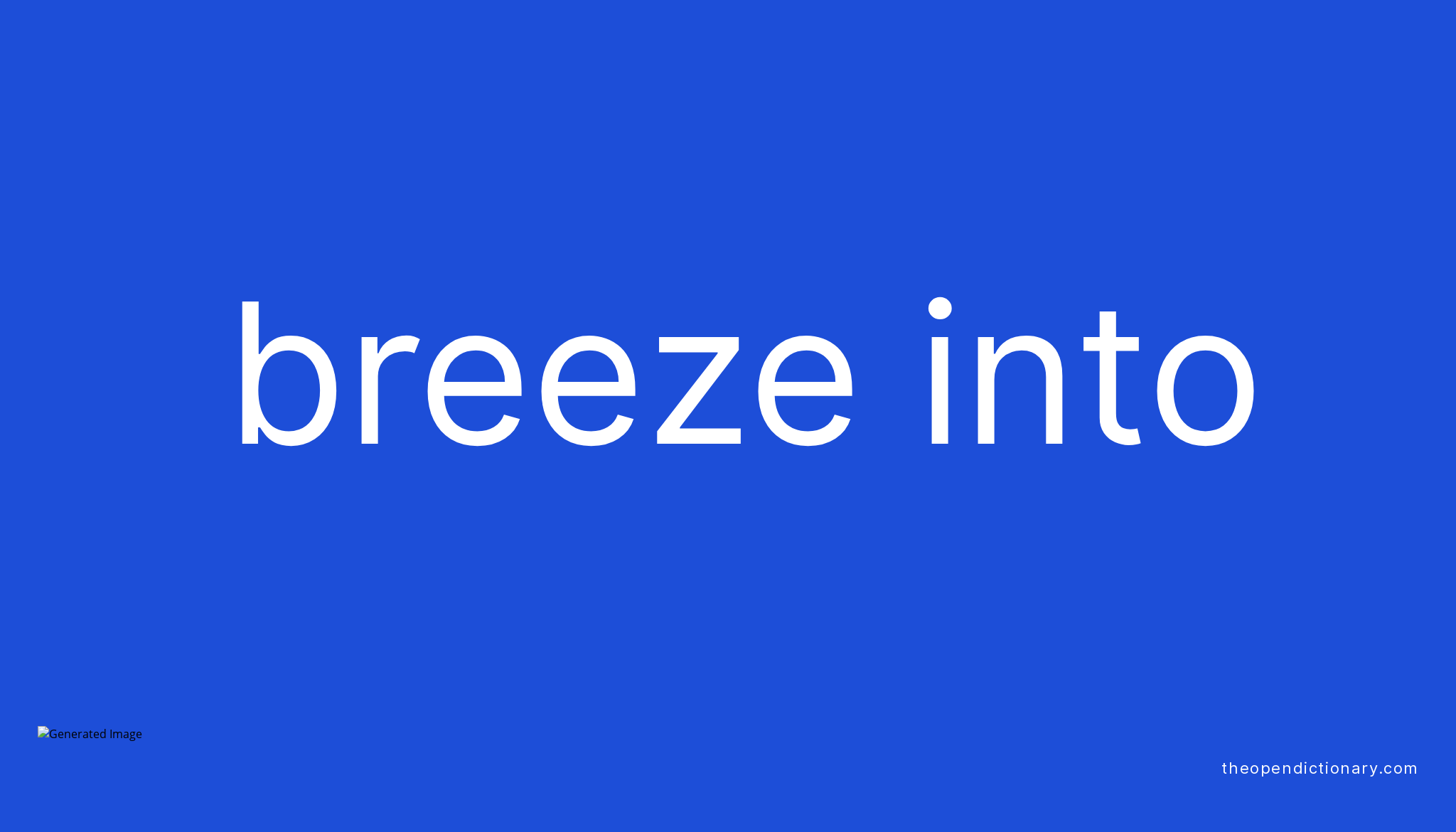 BREEZE INTO - The Open Dictionary