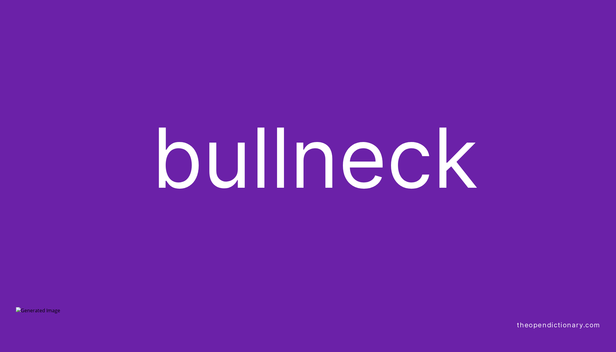 Bullneck | Meaning of Bullneck | Definition of Bullneck | Example of ...
