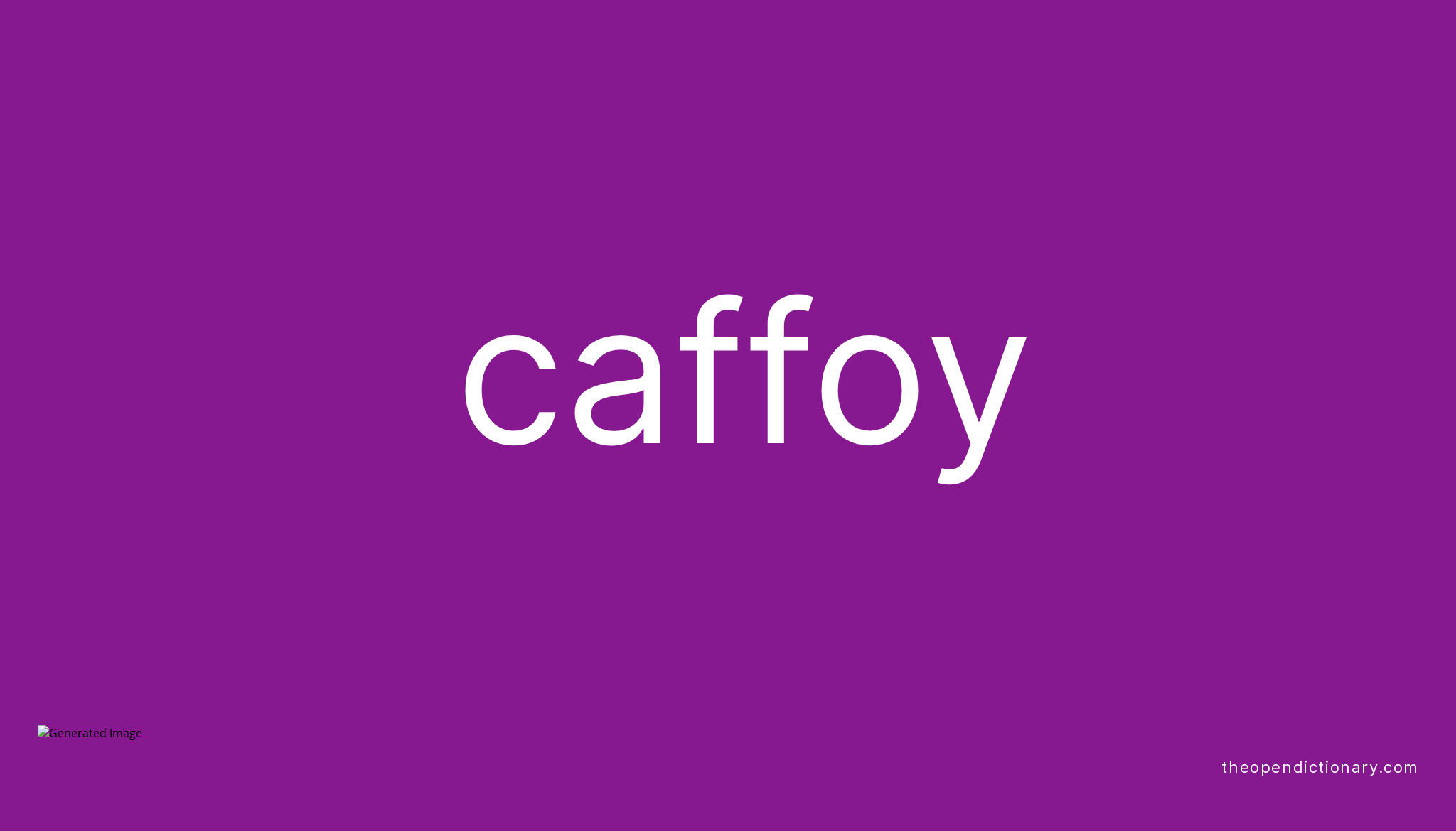 CAFFOY - The Open Dictionary