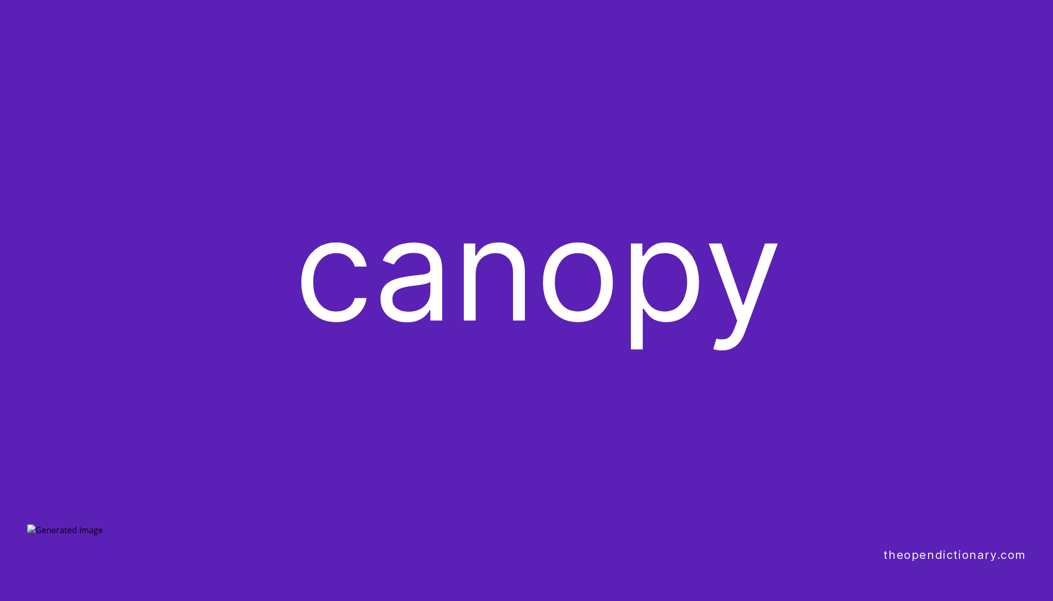 Canopy Meaning Of Canopy Definition Of Canopy Example Of Canopy Canopy Meaning Of Canopy Definition Of Canopy Example Of Canopy