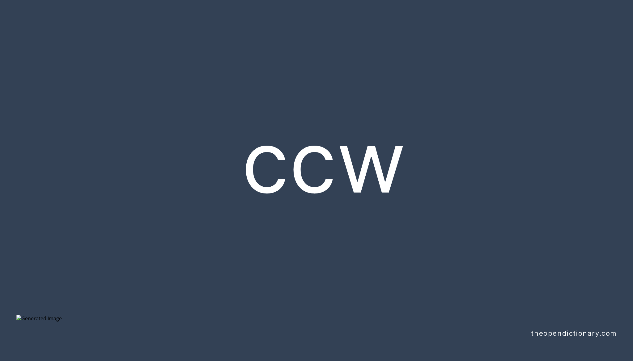Ccw Meaning Of Ccw Definition Of Ccw Example Of Ccw ccw-meaning-of-ccw-definition-of-ccw-example-of-ccw