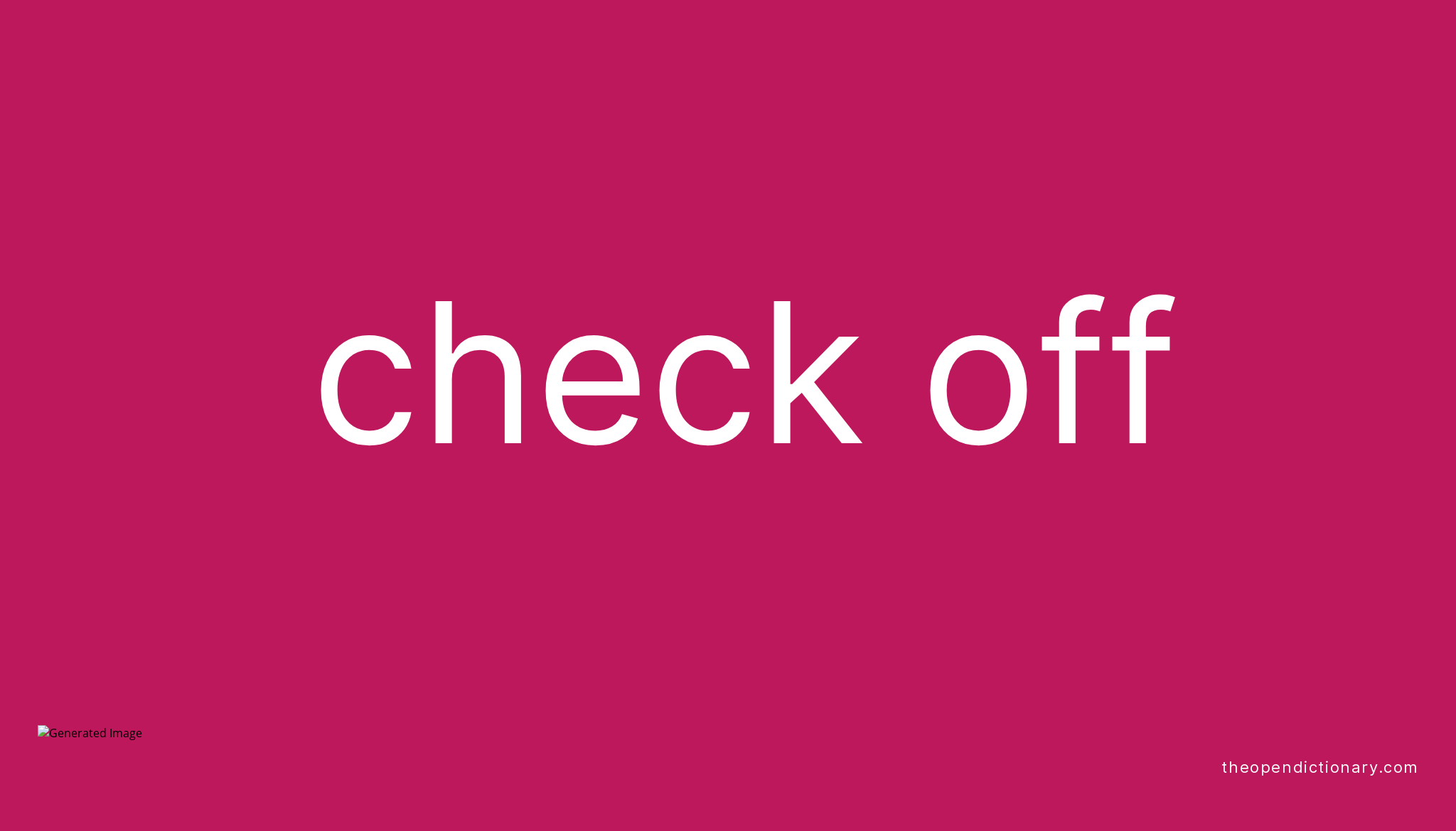CHECK OFF | Phrasal Verb CHECK OFF Definition, Meaning and Example