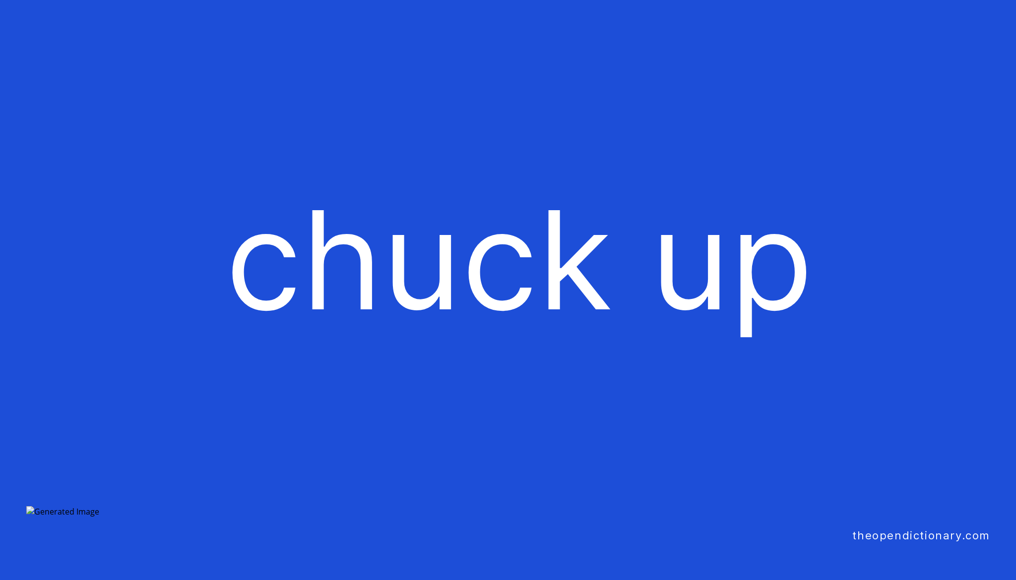 CHUCK UP - The Open Dictionary