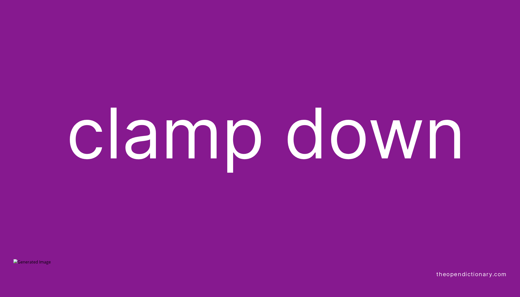 Clamp Down Upon at Glen Williams blog