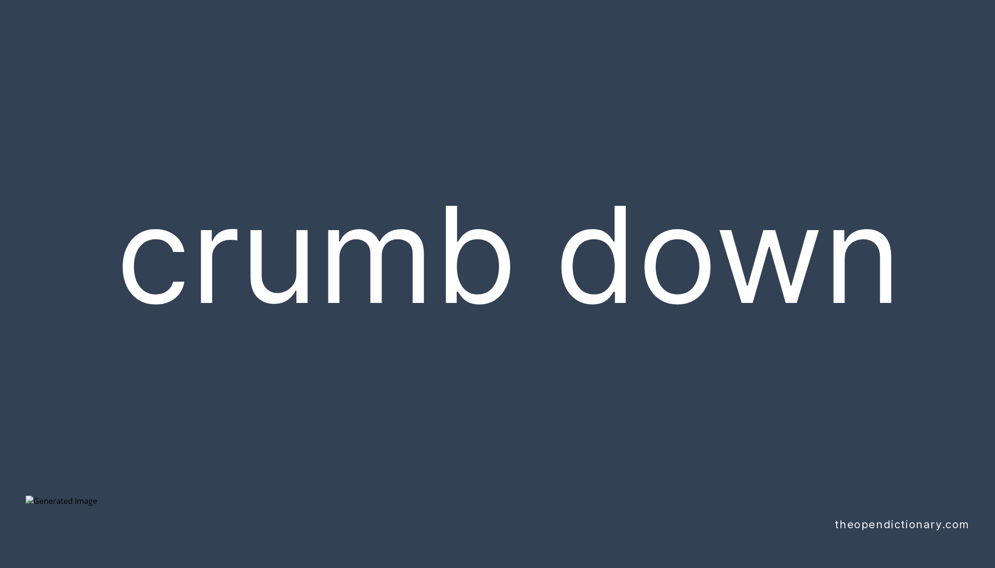 CRUMB DOWN - The Open Dictionary