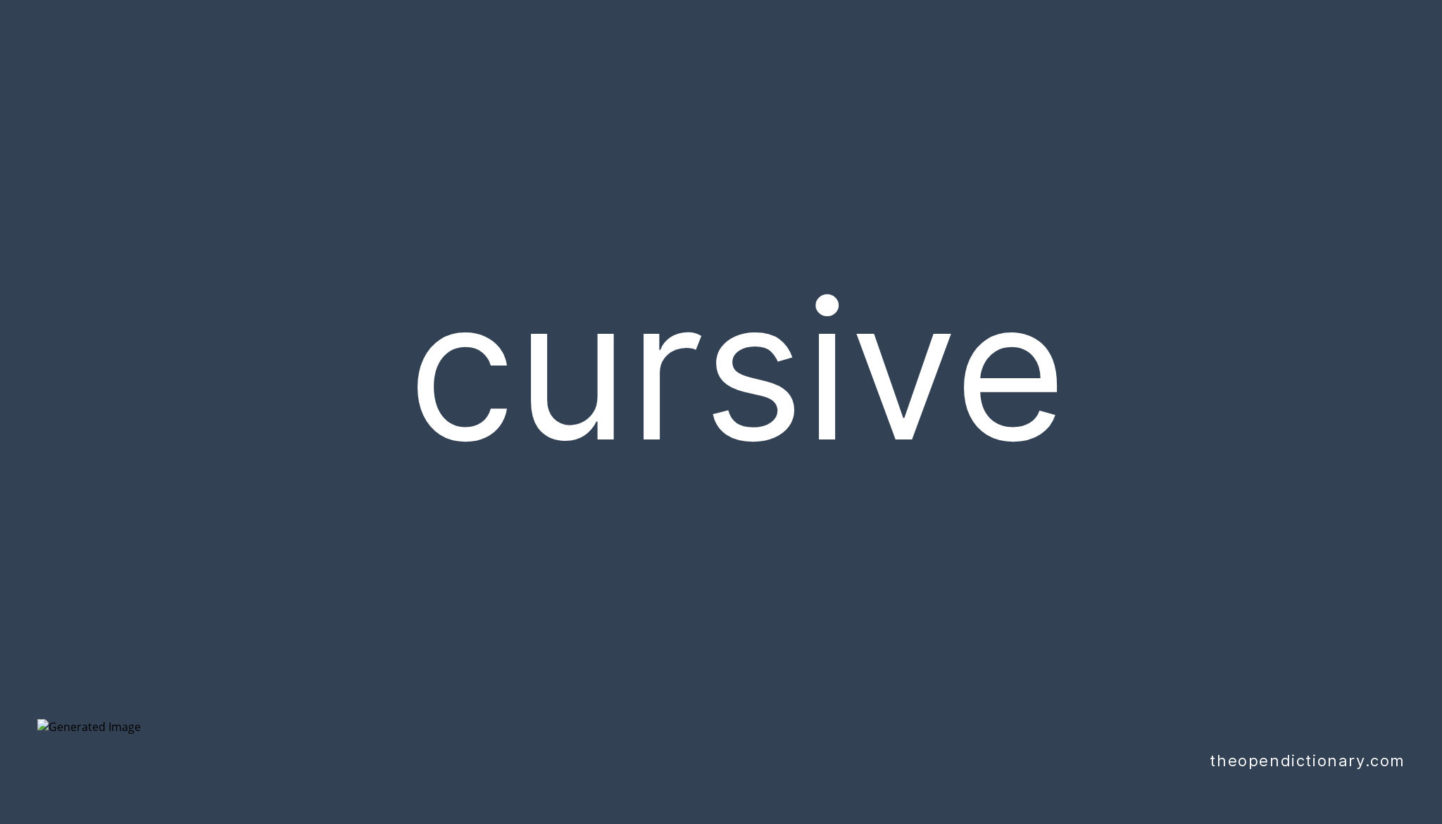 CURSIVE - The Open Dictionary