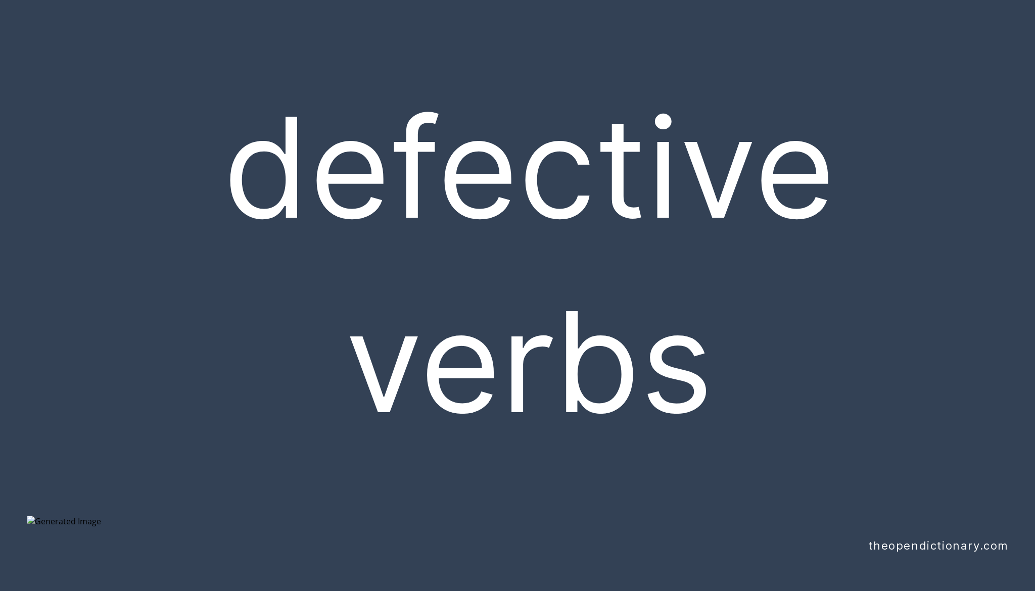 DEFECTIVE VERBS - The Open Dictionary