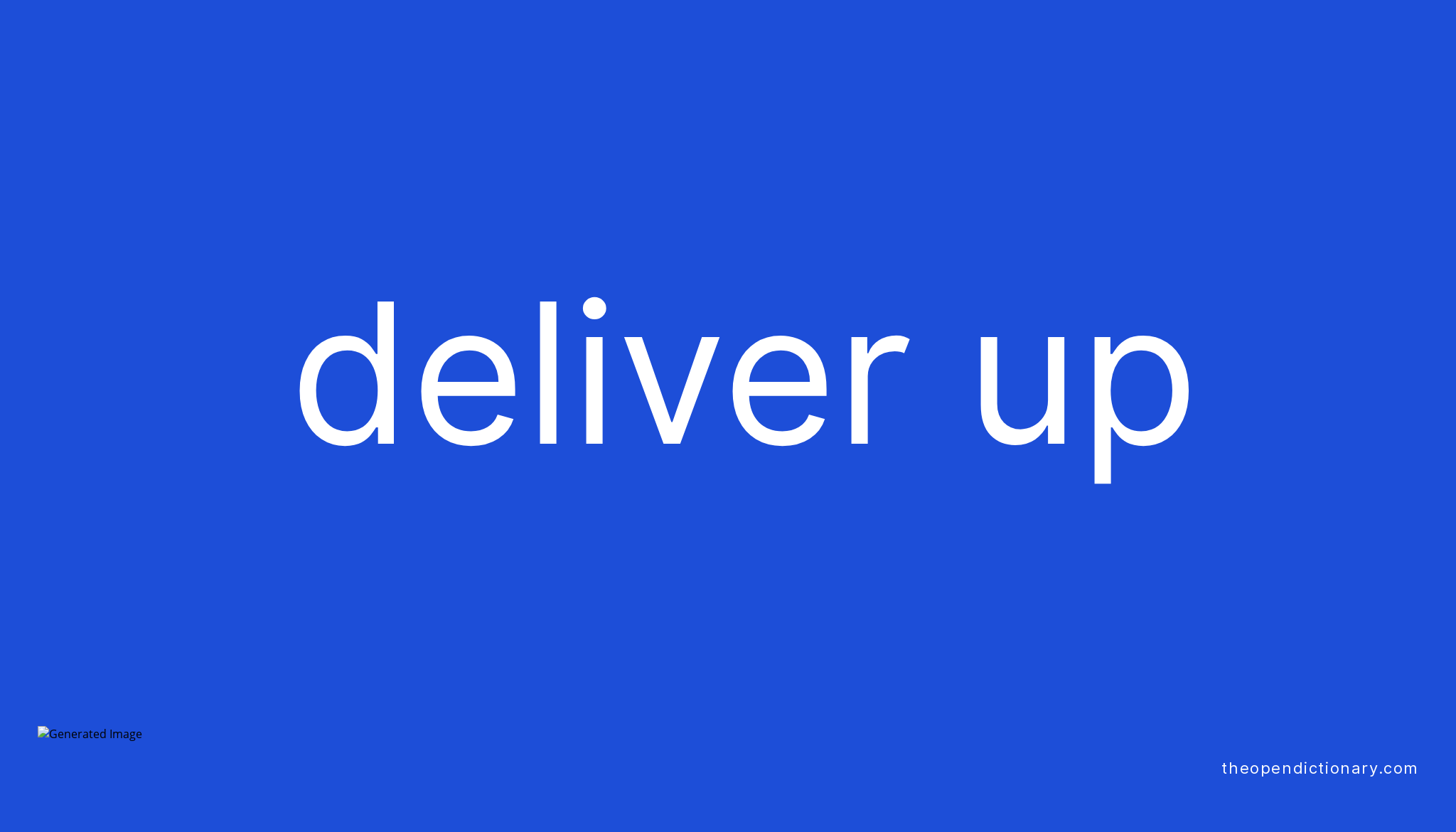 DELIVER UP - The Open Dictionary