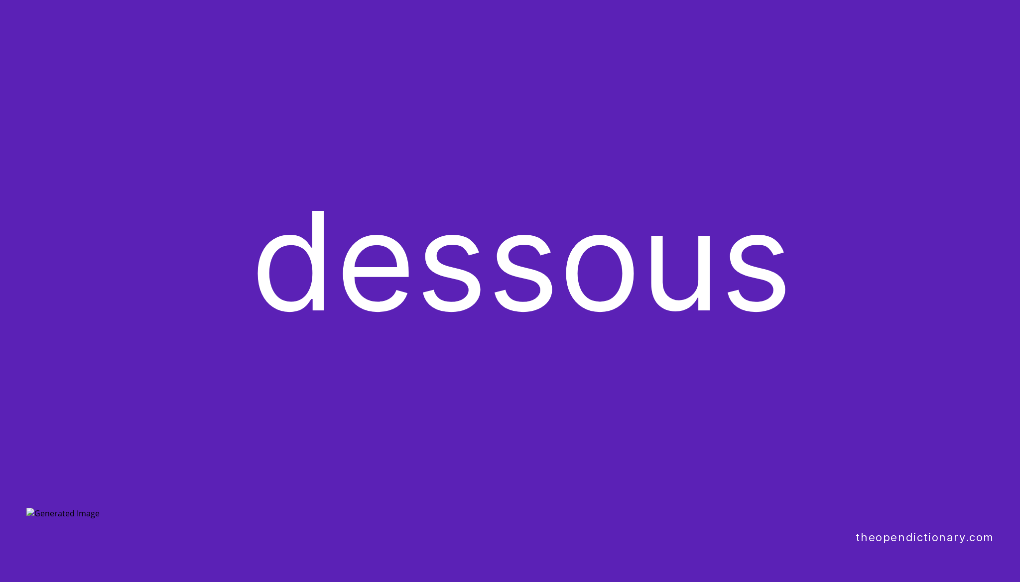 Dessous Meaning Of Dessous Definition Of Dessous Example Of Dessous dessous-meaning-of-dessous-definition-of-dessous-example-of-dessous