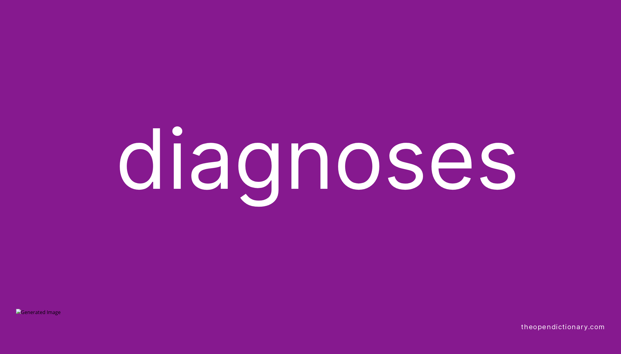 Diagnoses Meaning Of Diagnoses Definition Of Diagnoses Example Of diagnoses-meaning-of-diagnoses-definition-of-diagnoses-example-of