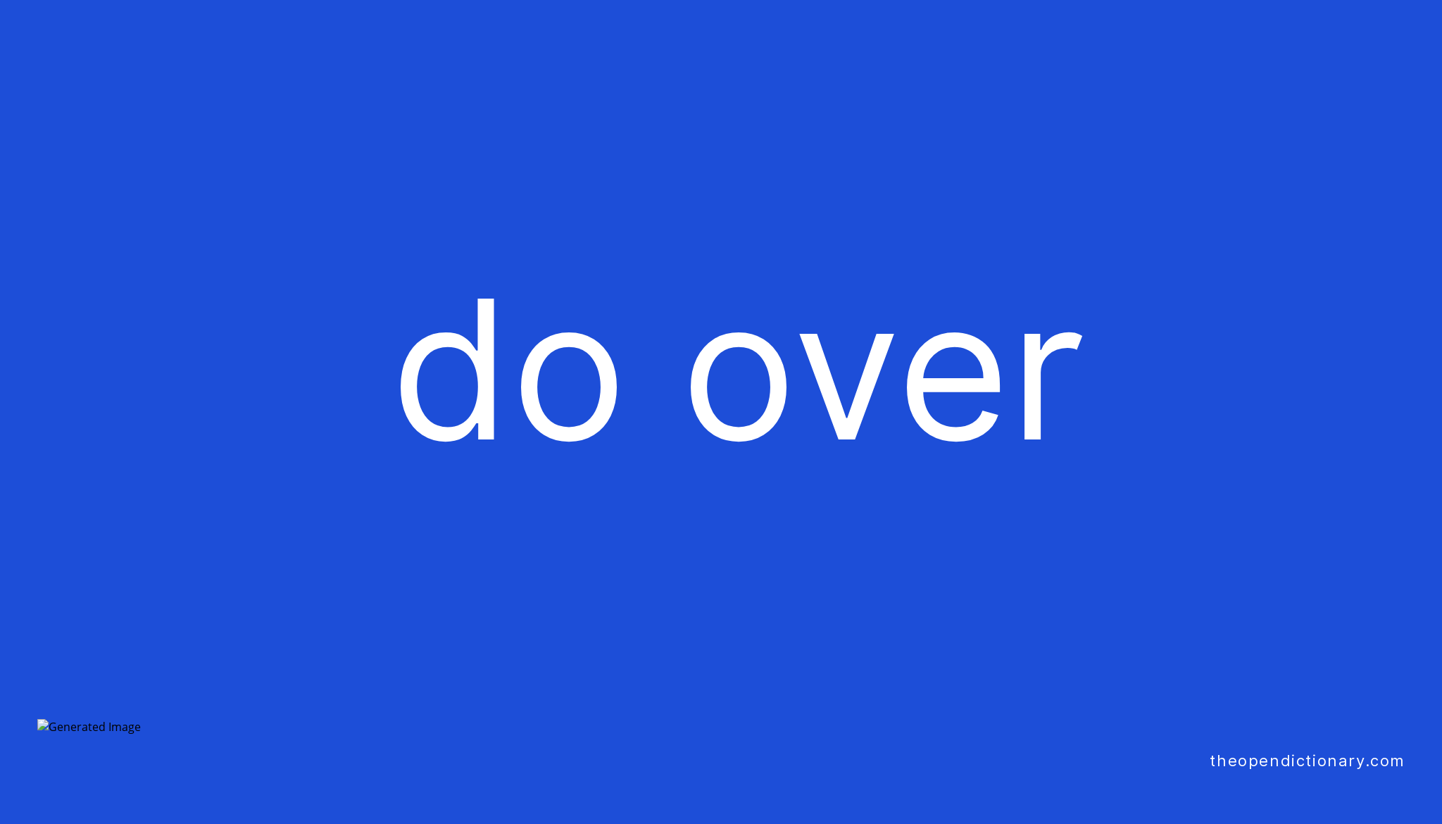 DO OVER - The Open Dictionary