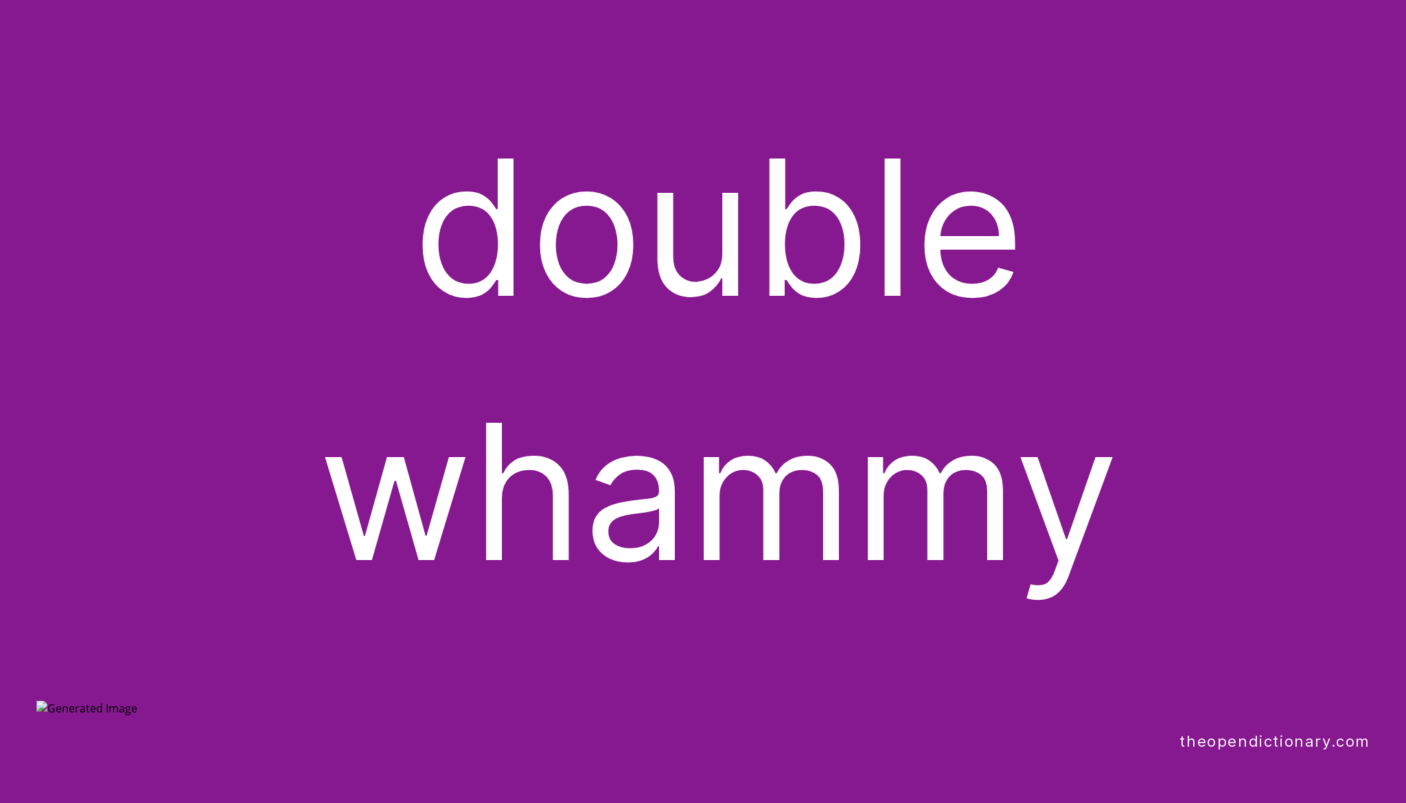 What Is A Double Whammy at Glenn Ledoux blog