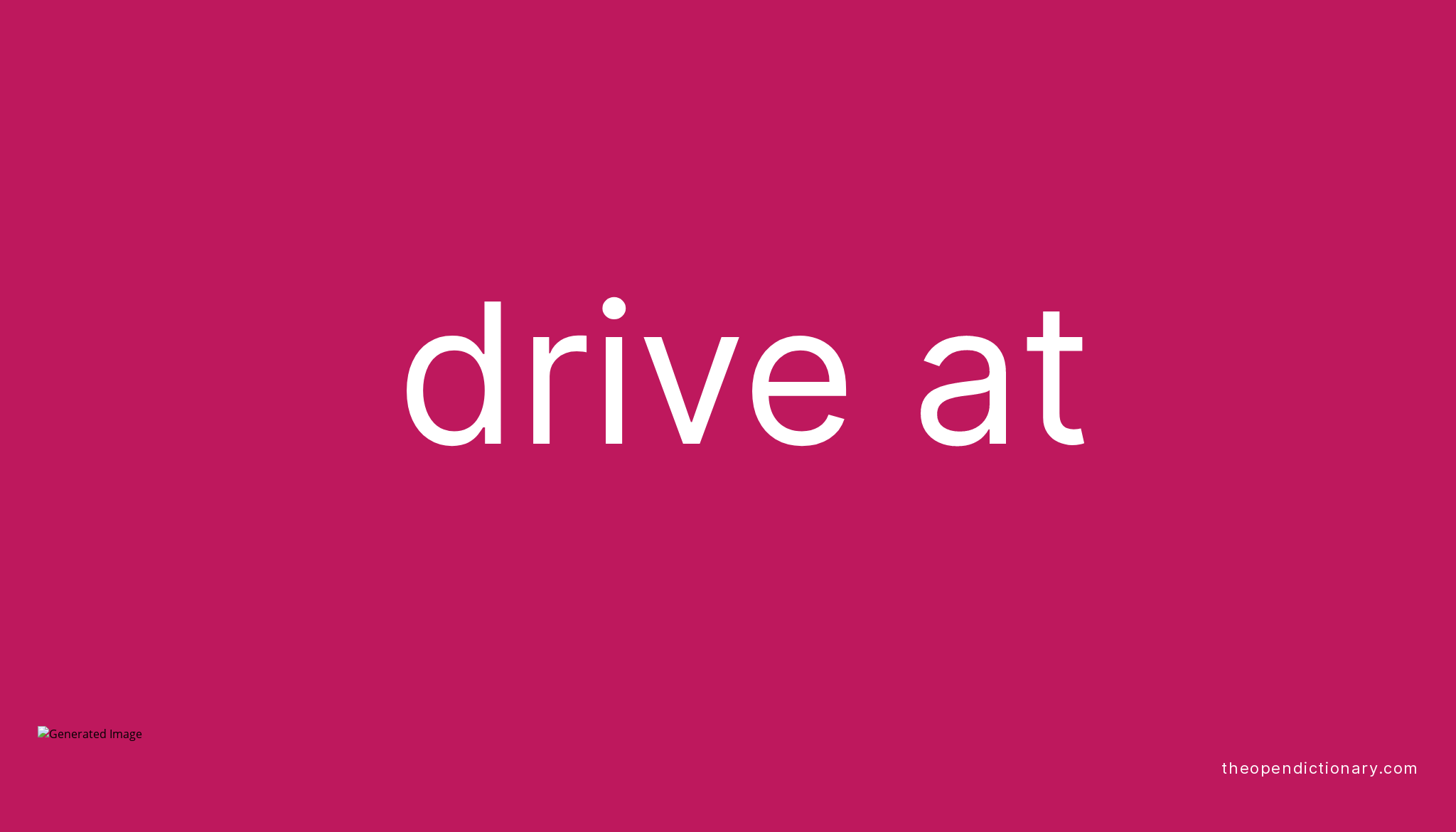 Drive Meaning And Examples at Kristopher Chambers blog
