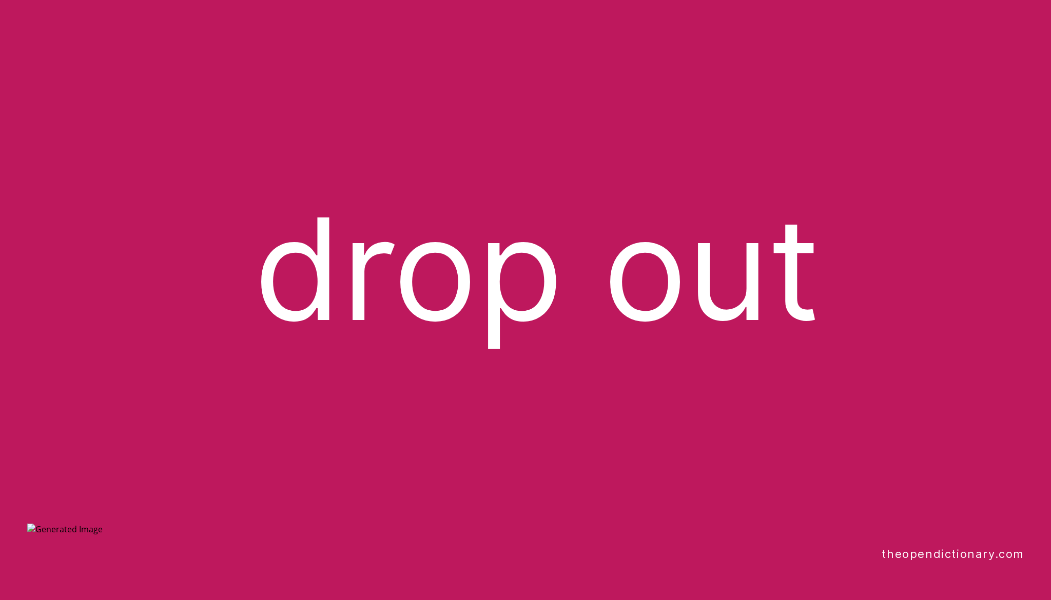 DROP OUT - The Open Dictionary