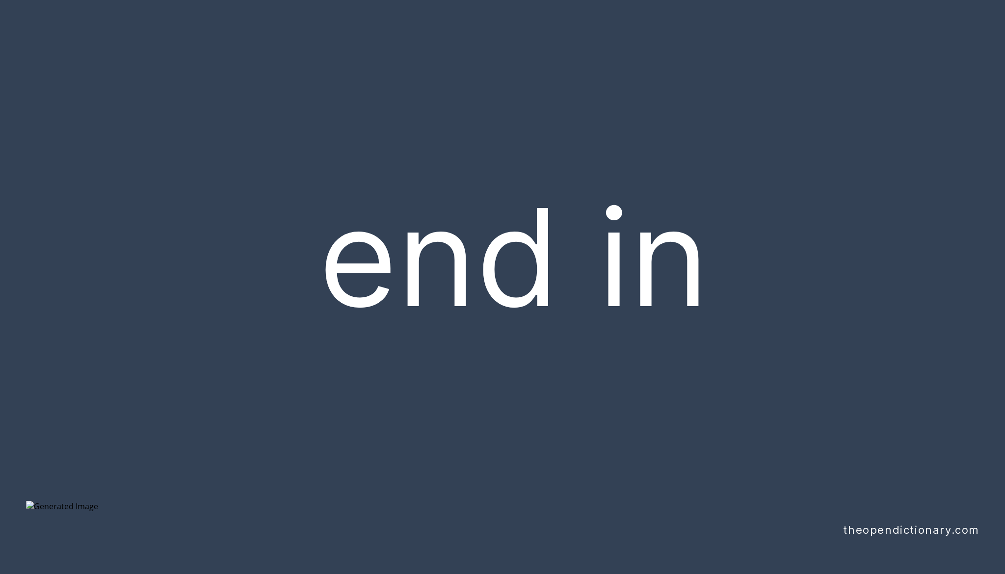 END IN - The Open Dictionary