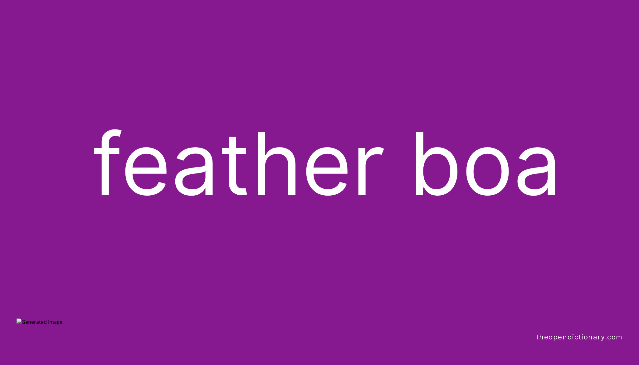 FEATHER BOA - The Open Dictionary