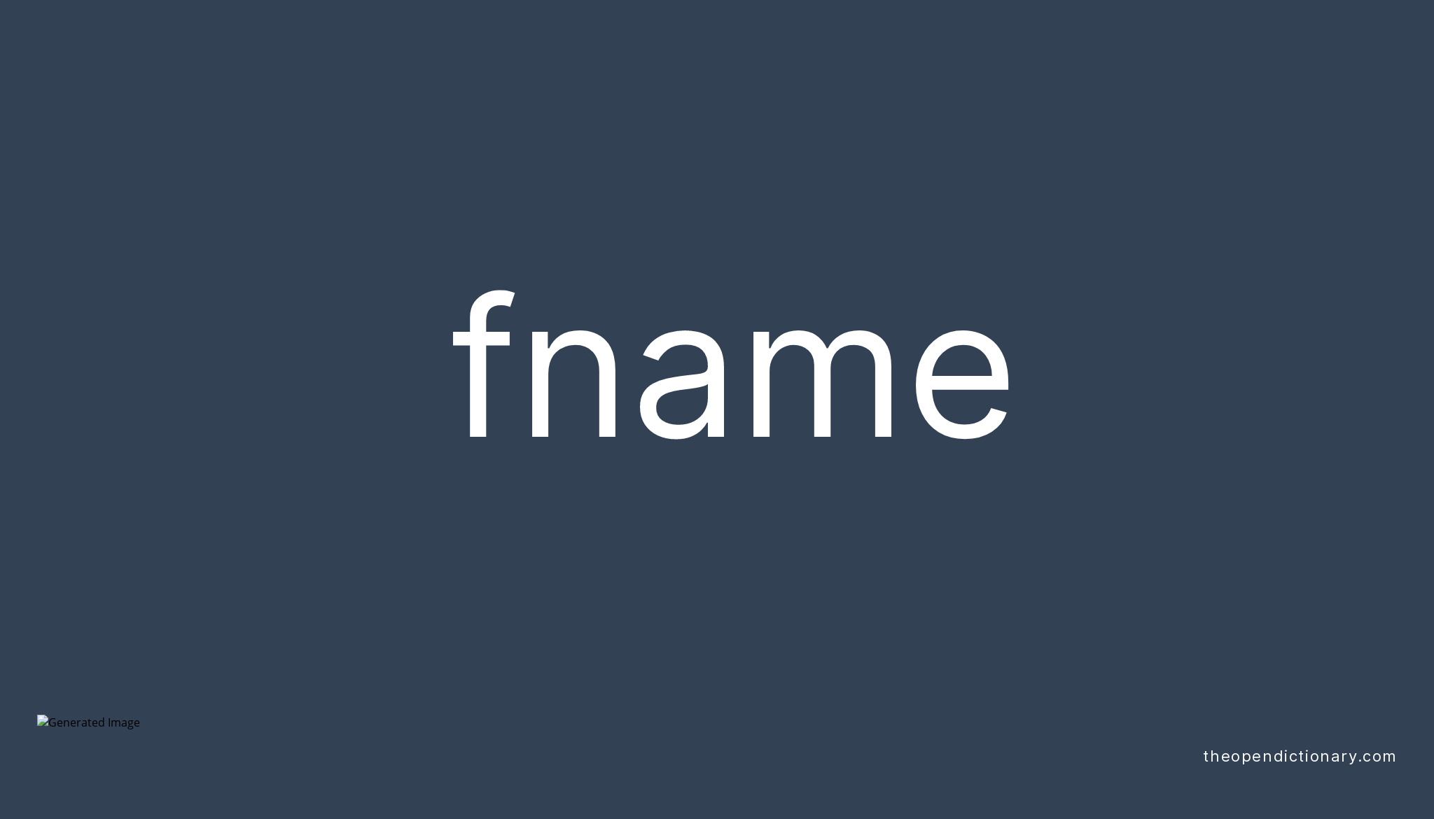 FNAME - The Open Dictionary