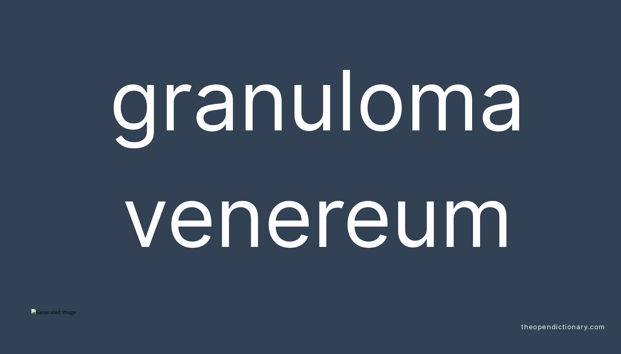 Granuloma venereum | Meaning of Granuloma venereum | Definition of ...