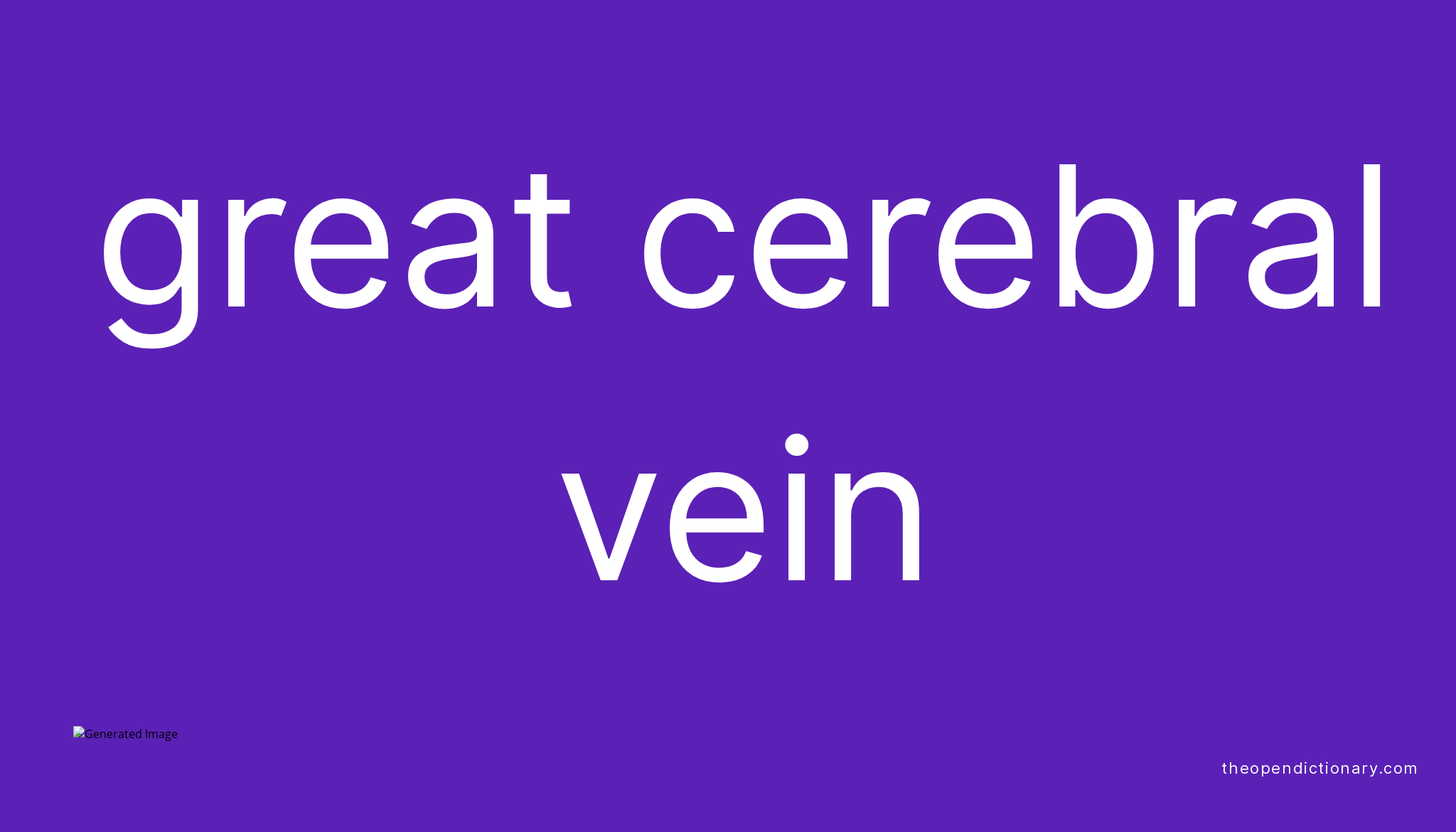 Great cerebral vein | Meaning of Great cerebral vein | Definition of ...