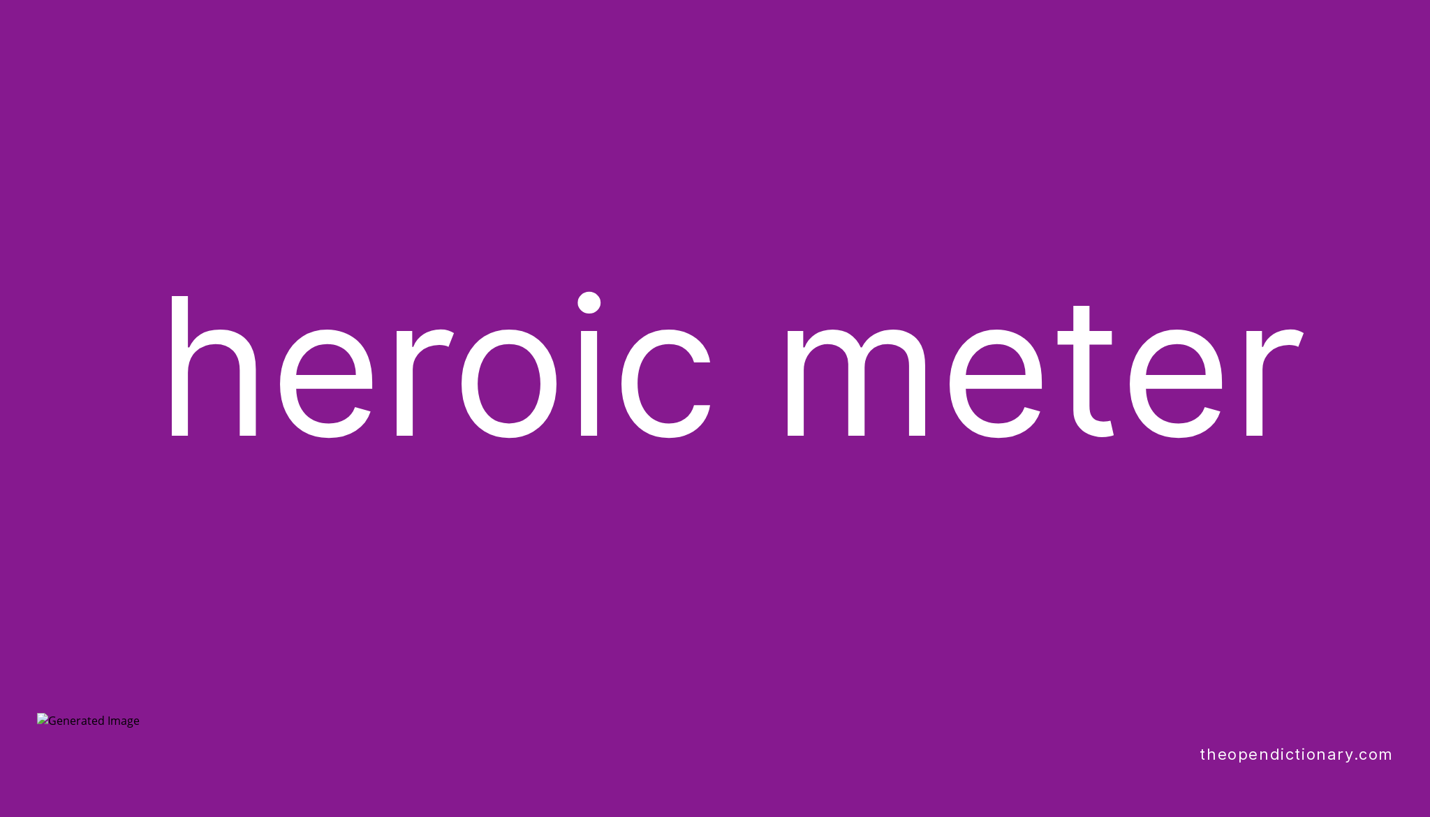 Heroic meter | Meaning of Heroic meter | Definition of Heroic meter ...