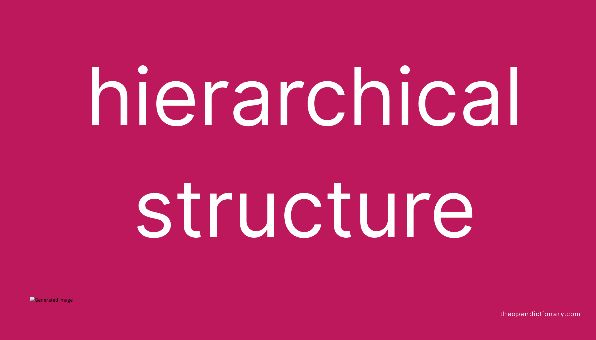 Hierarchical structure | Meaning of Hierarchical structure | Definition ...