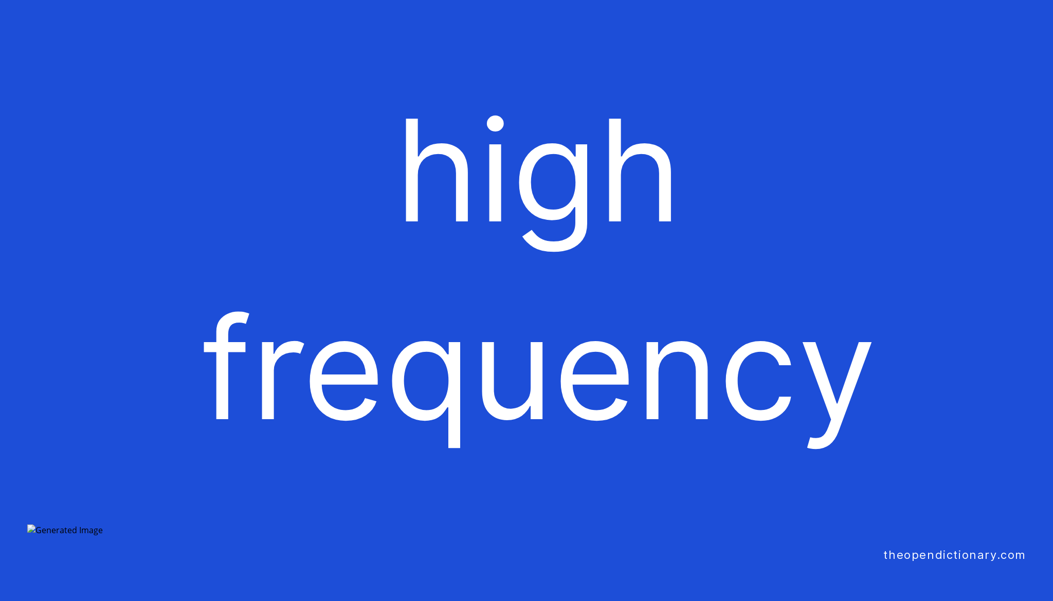 High frequency | Meaning of High frequency | Definition of High ...