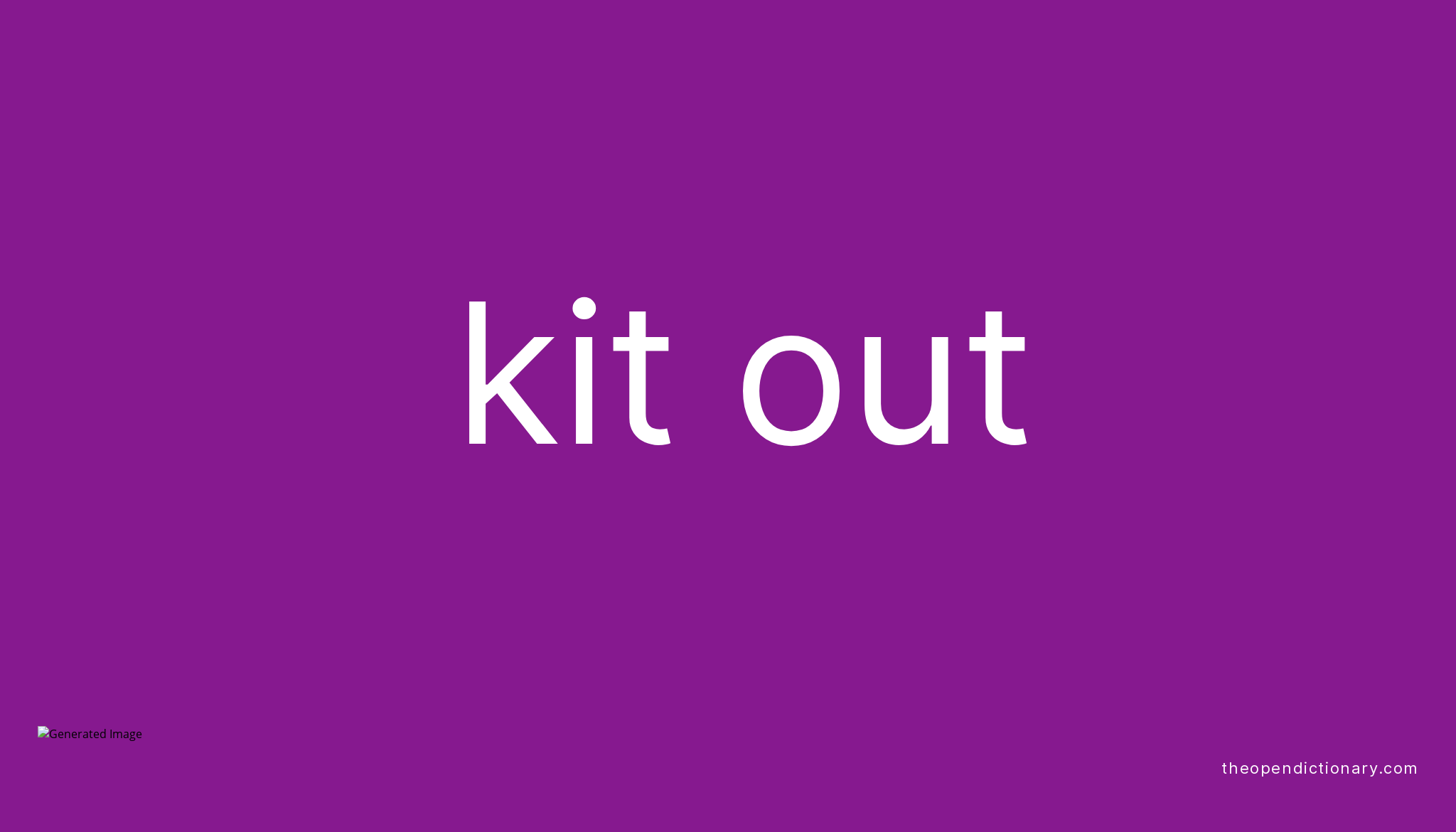 KIT OUT - The Open Dictionary
