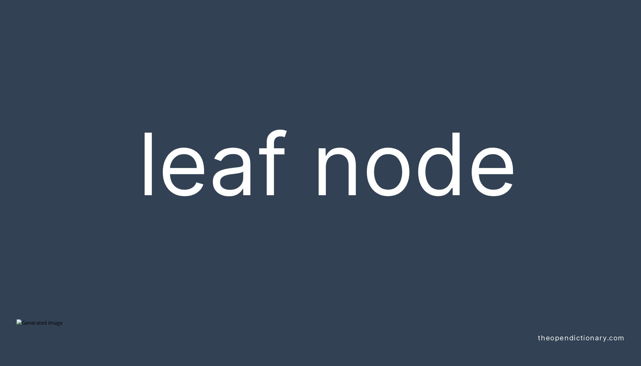LEAF NODE - The Open Dictionary