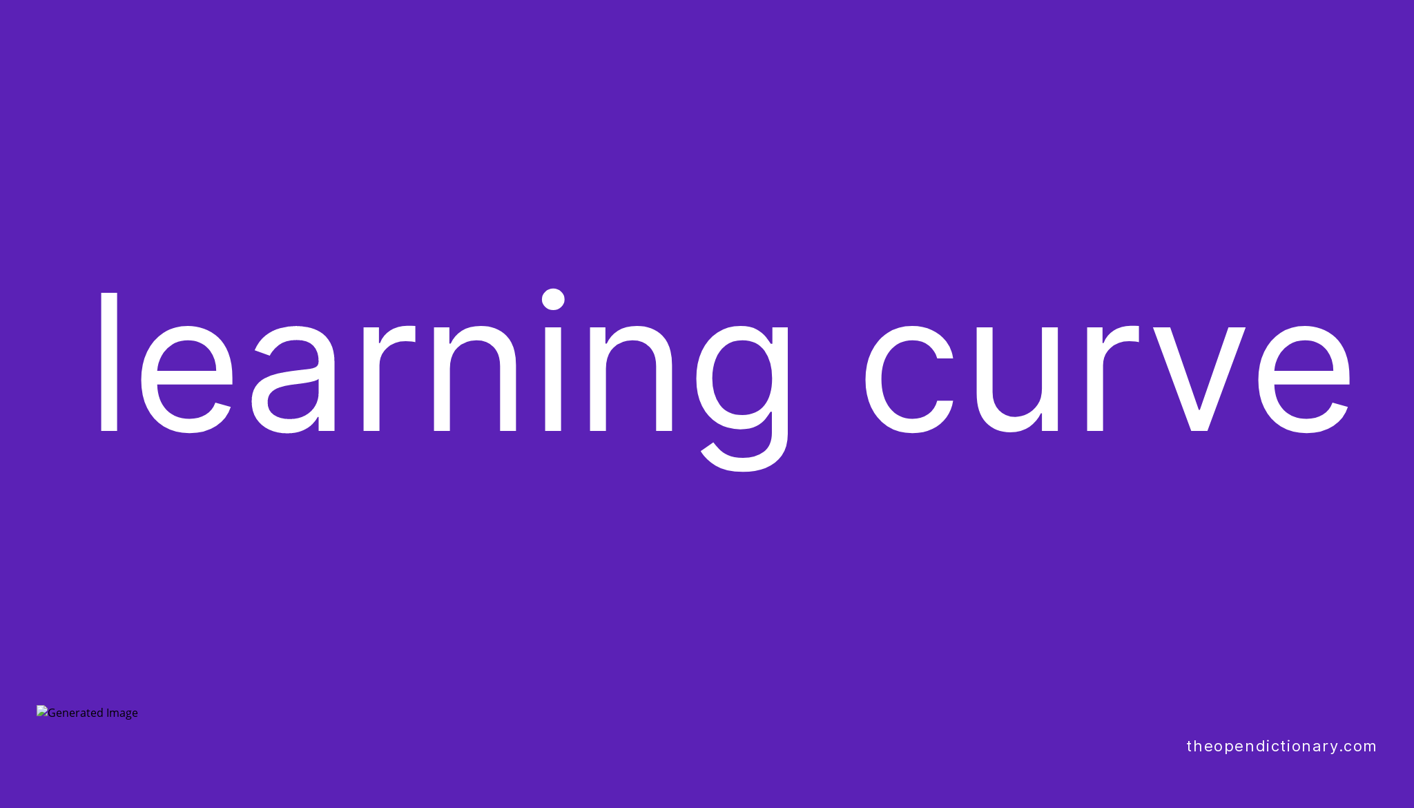 LEARNING CURVE - The Open Dictionary