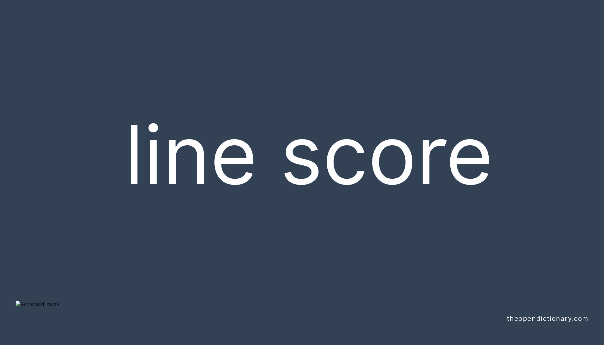 LINE SCORE - The Open Dictionary