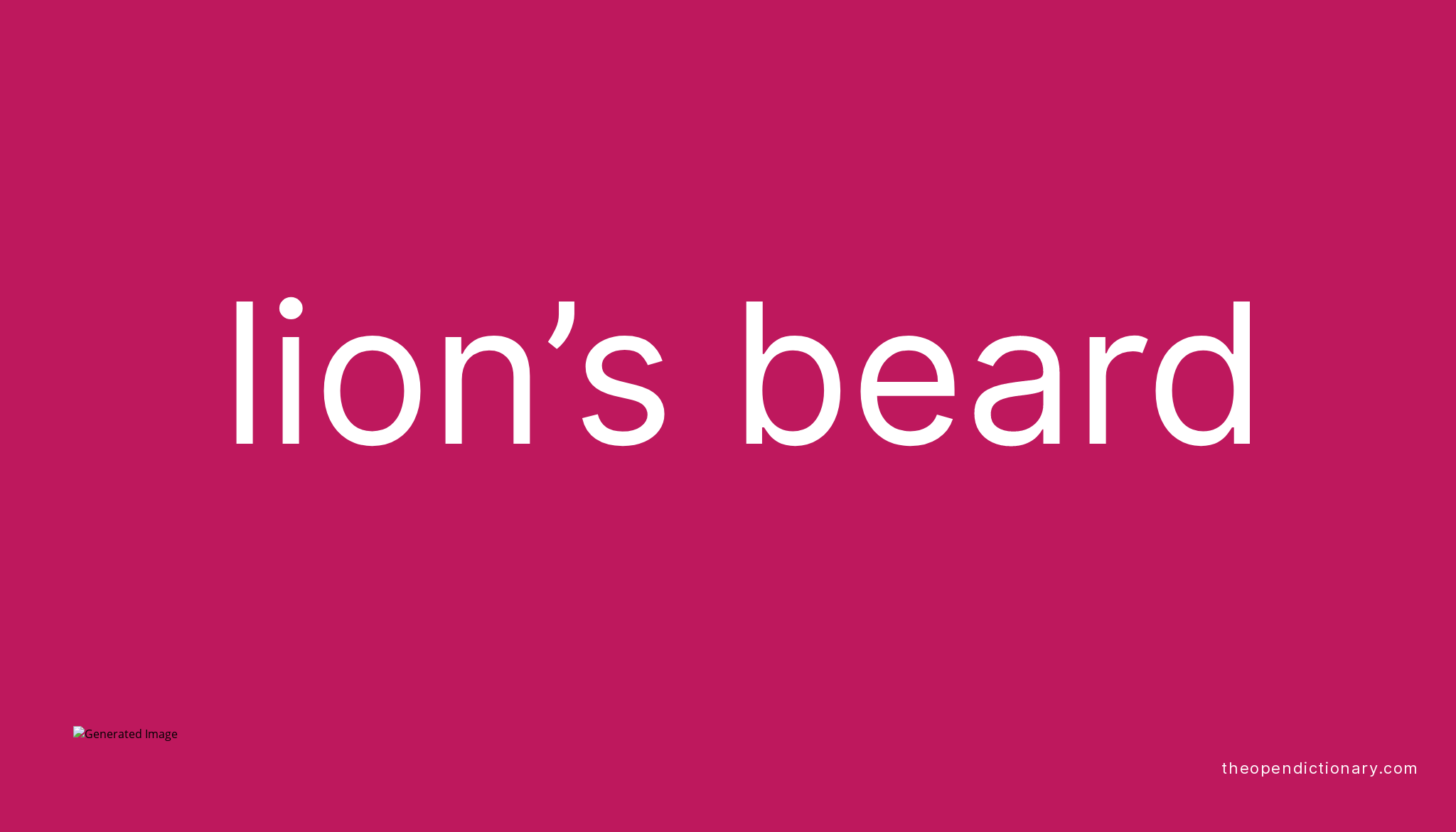 Lion’s beard | Meaning of Lion’s beard | Definition of Lion’s beard ...