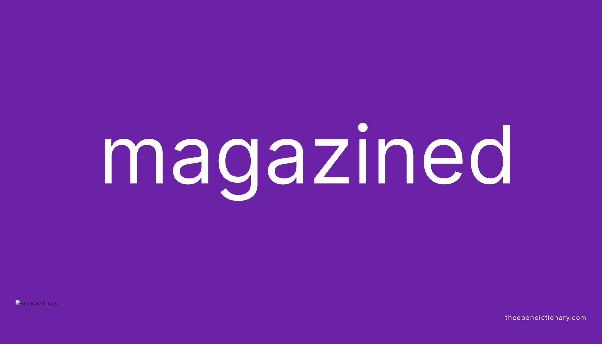 MAGAZINED - The Open Dictionary