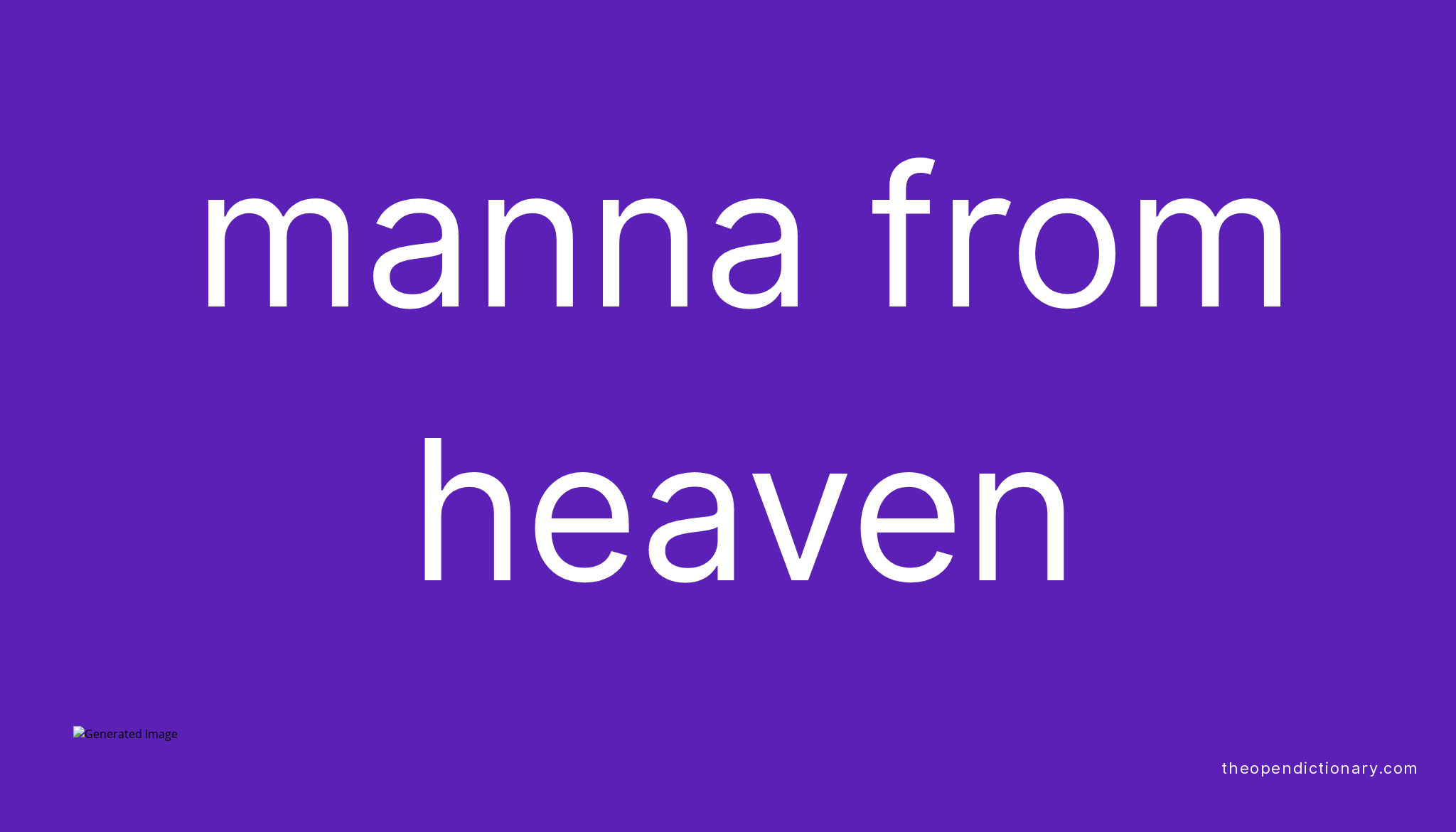 Manna from heaven | Meaning of Manna from heaven | Definition of Manna ...