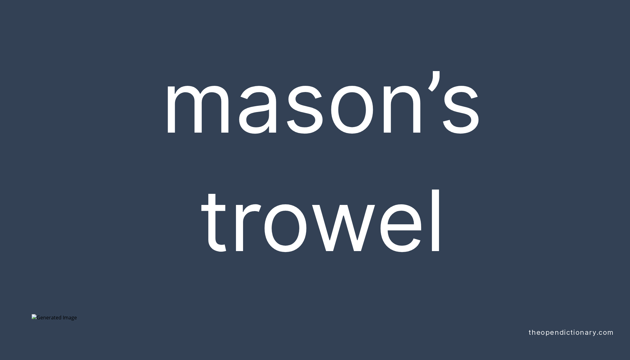 Mason’s trowel | Meaning of Mason’s trowel | Definition of Mason’s ...