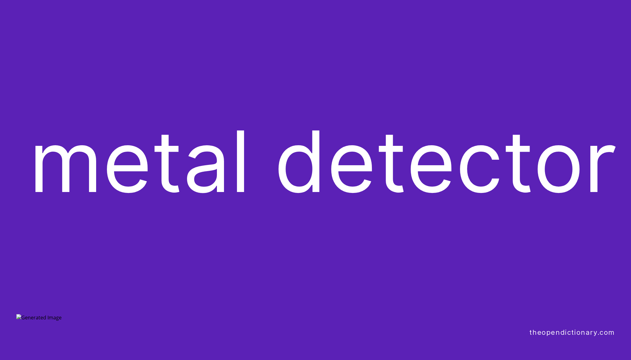 Metal Detector Definition Simple at Julie Solberg blog