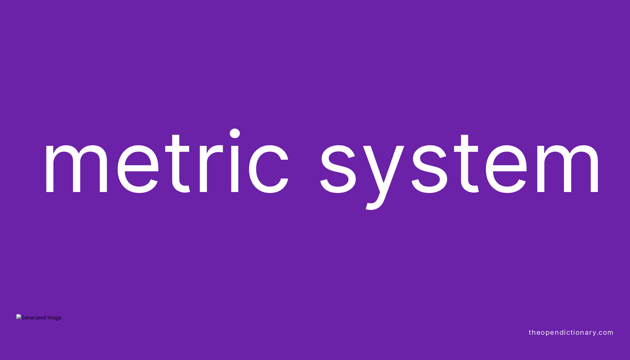 METRIC SYSTEM - The Open Dictionary