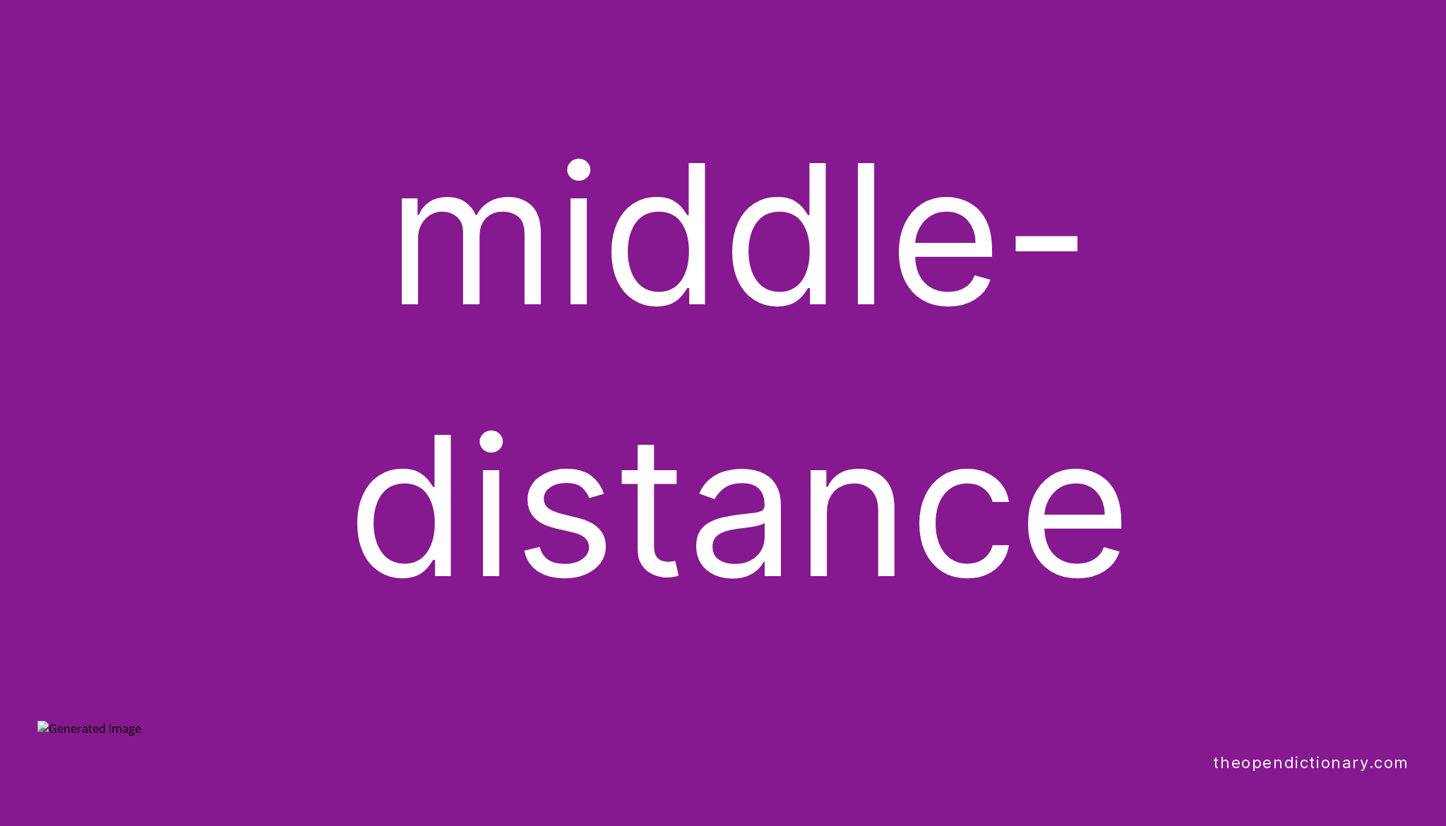 MIDDLE-DISTANCE - The Open Dictionary