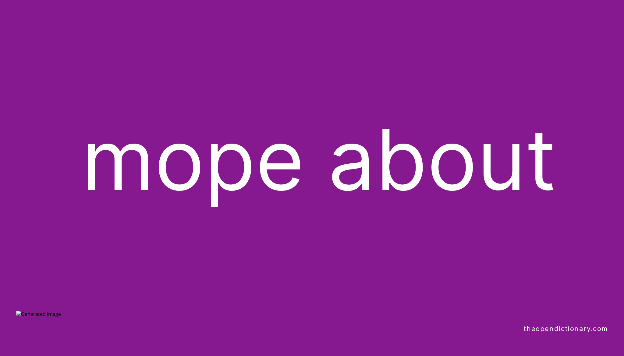 Mope Definition In Literature at Valeria Sturm blog