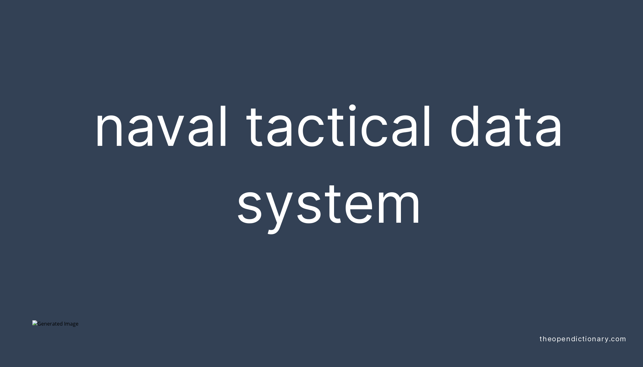 Naval tactical data system | Meaning of Naval tactical data system ...